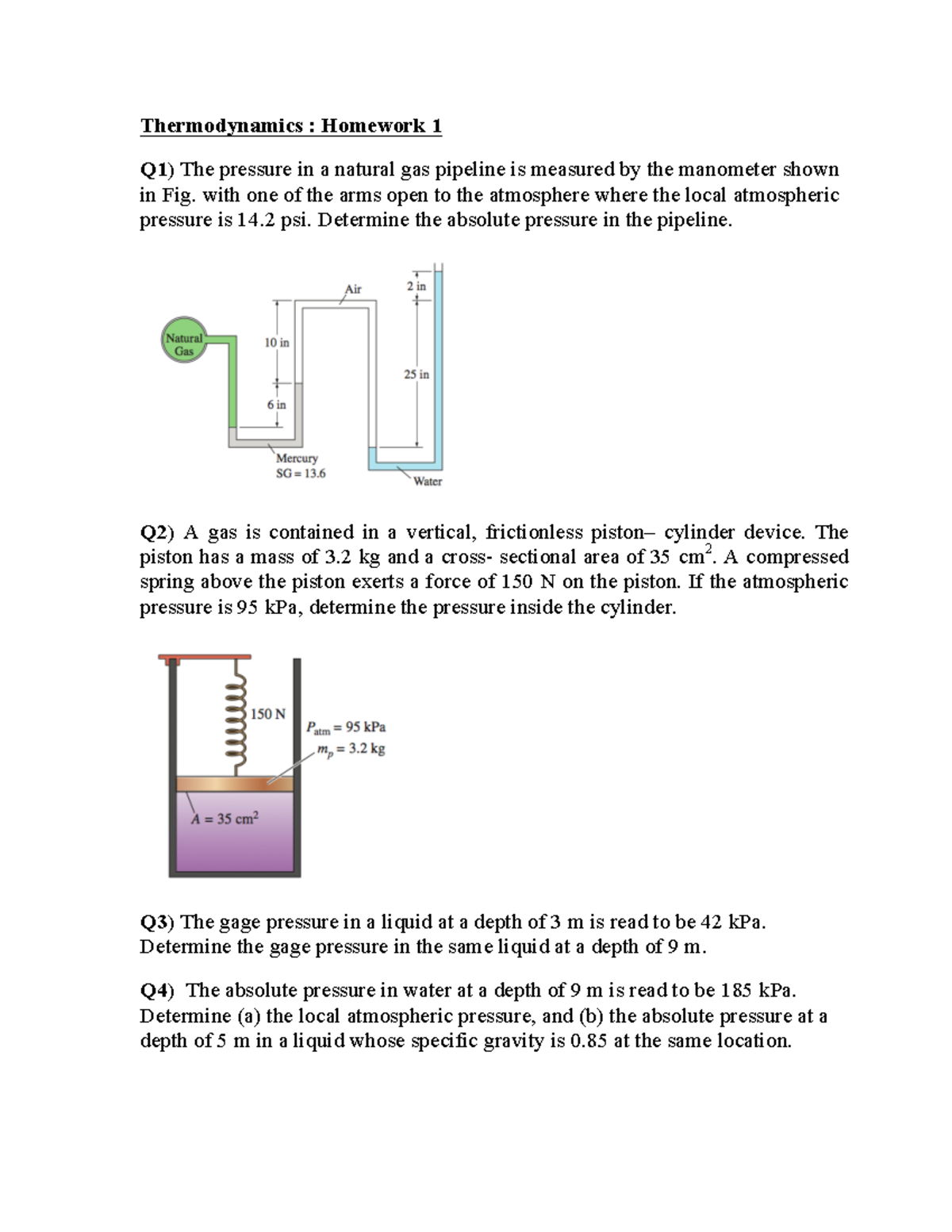 Homework 1 - Thermodynamics : Homework 1 Q1) The pressure in a natural ...