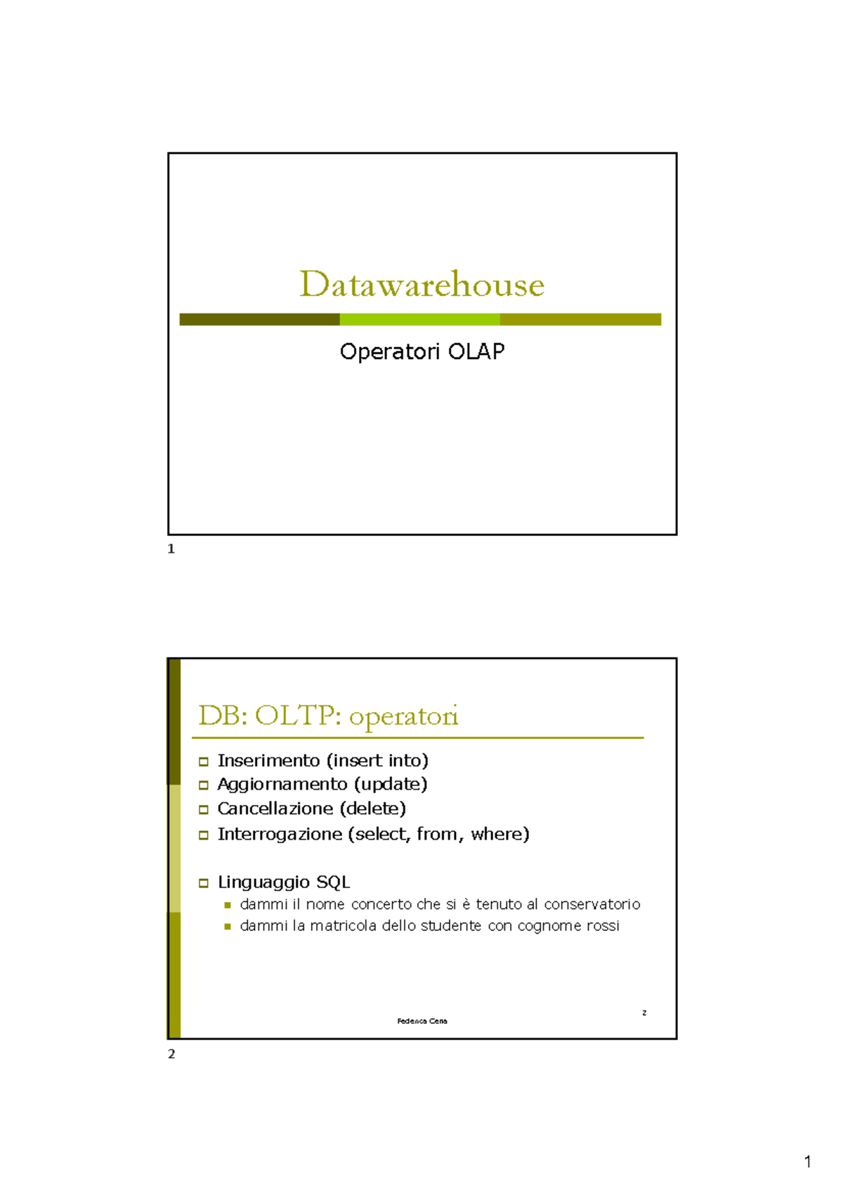 12 DW OLAP - slide del corso - Datawarehouse Operatori OLAP 1 Federica ...