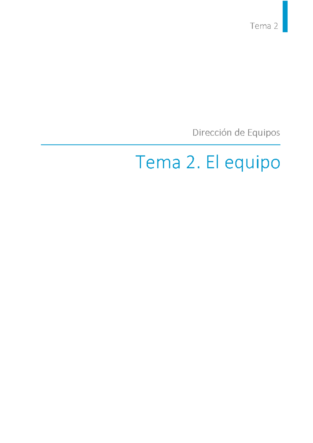 Tema 2 - Direccion de equipos - Tema 2 Dirección de Equipos Tema 2. El equipo Índice Esquema ...