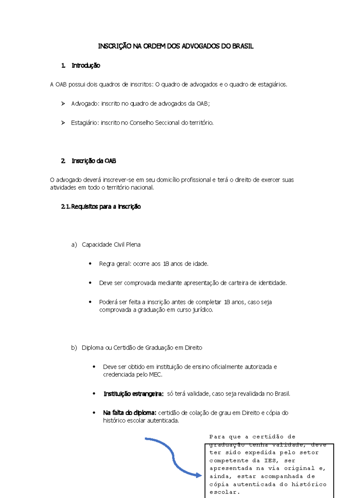 Da inscrição OAB - NA ORDEM DOS ADVOGADOS DO BRASIL 1. A OAB possui ...