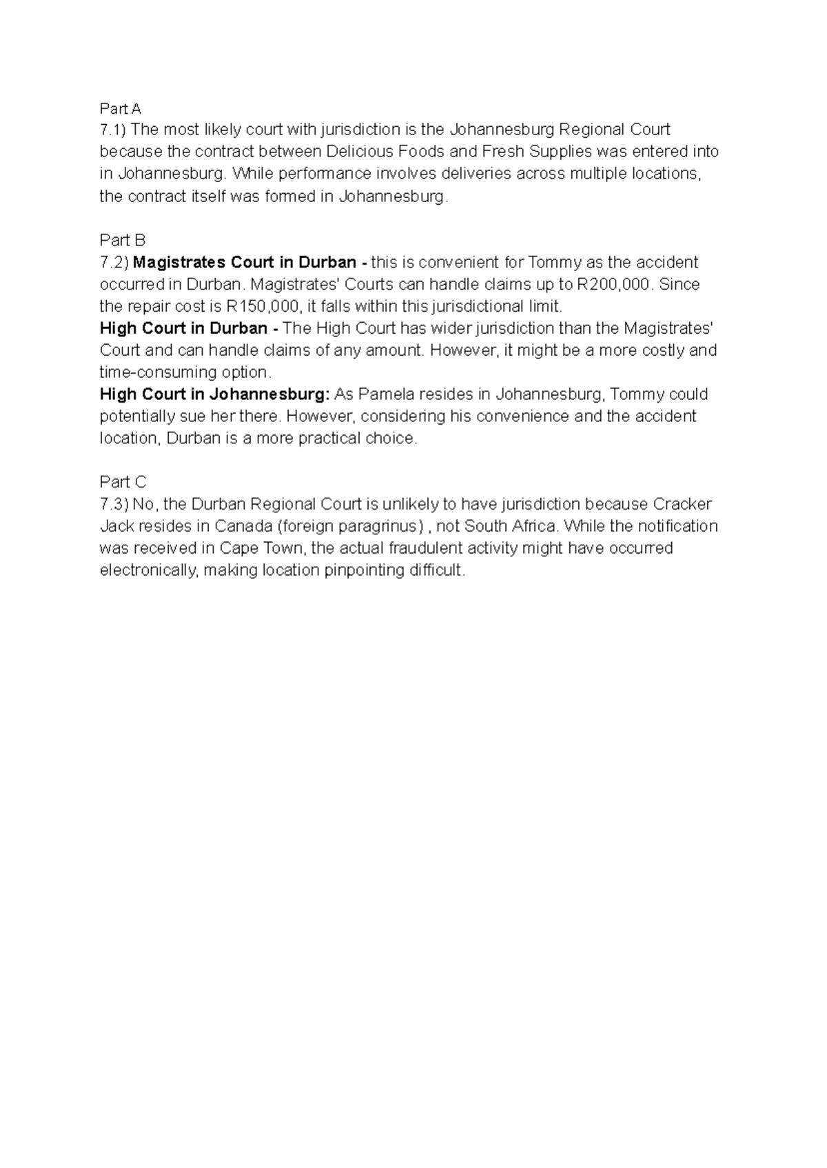 Civil Procedure Practical 7 - Part A 7) The most likely court with ...