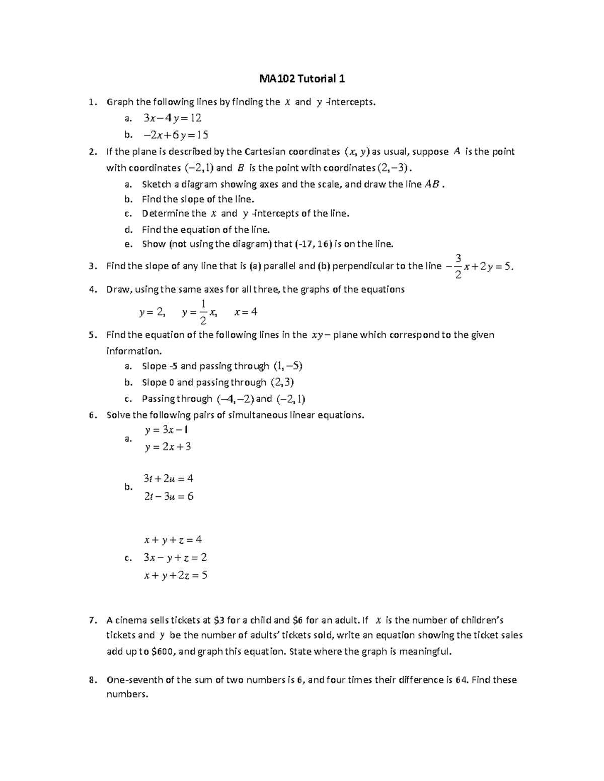 MA102 Tutorial 1 - Graph the following lines by finding the xand y-intercepts. a. 3 x 4 y 12 b ...