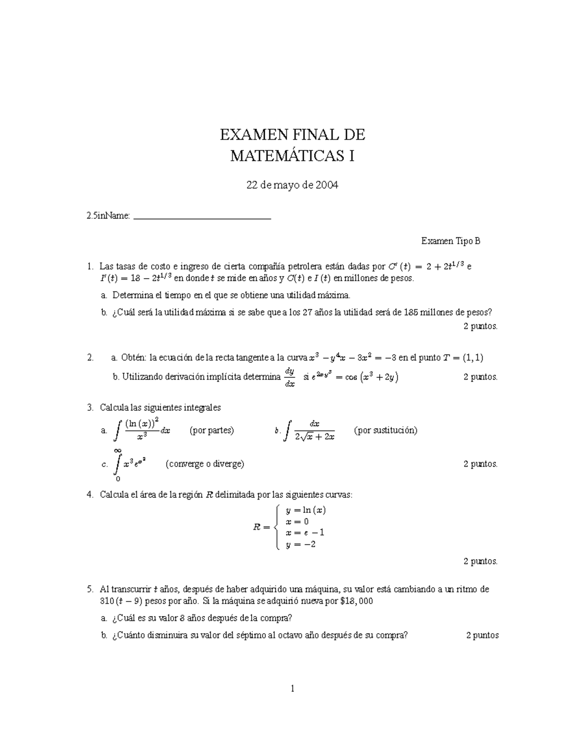 Examen 22 Mayo 2004, Preguntas - Past Exam - EXAMEN FINAL DE MATEM¡TICAS I 22 de mayo de 2004 2 ...