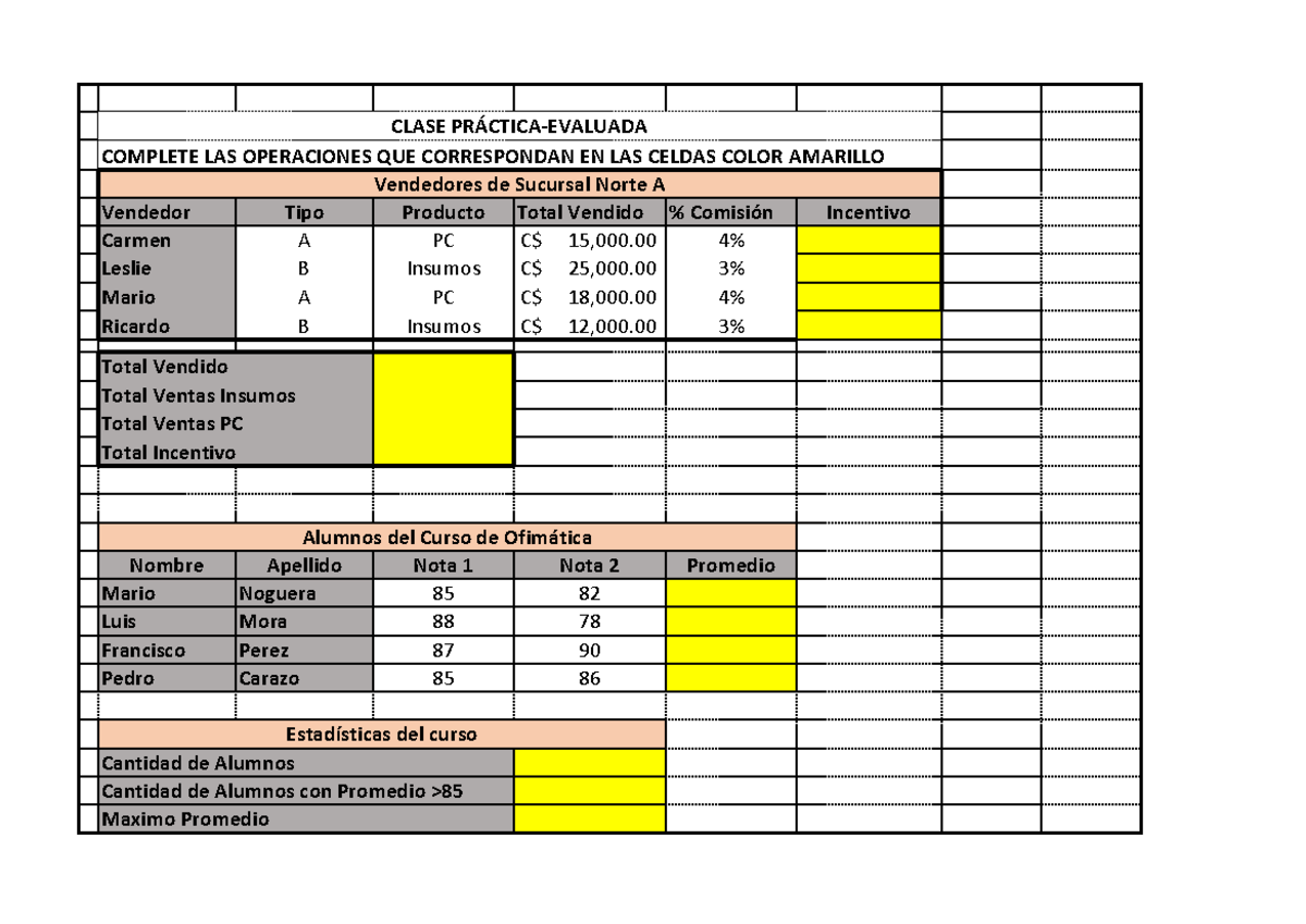 Clase Practica Excel 0809 - CLASE PRÁCTICA-EVALUADA COMPLETE LAS OPERACIONES QUE CORRESPONDAN EN ...