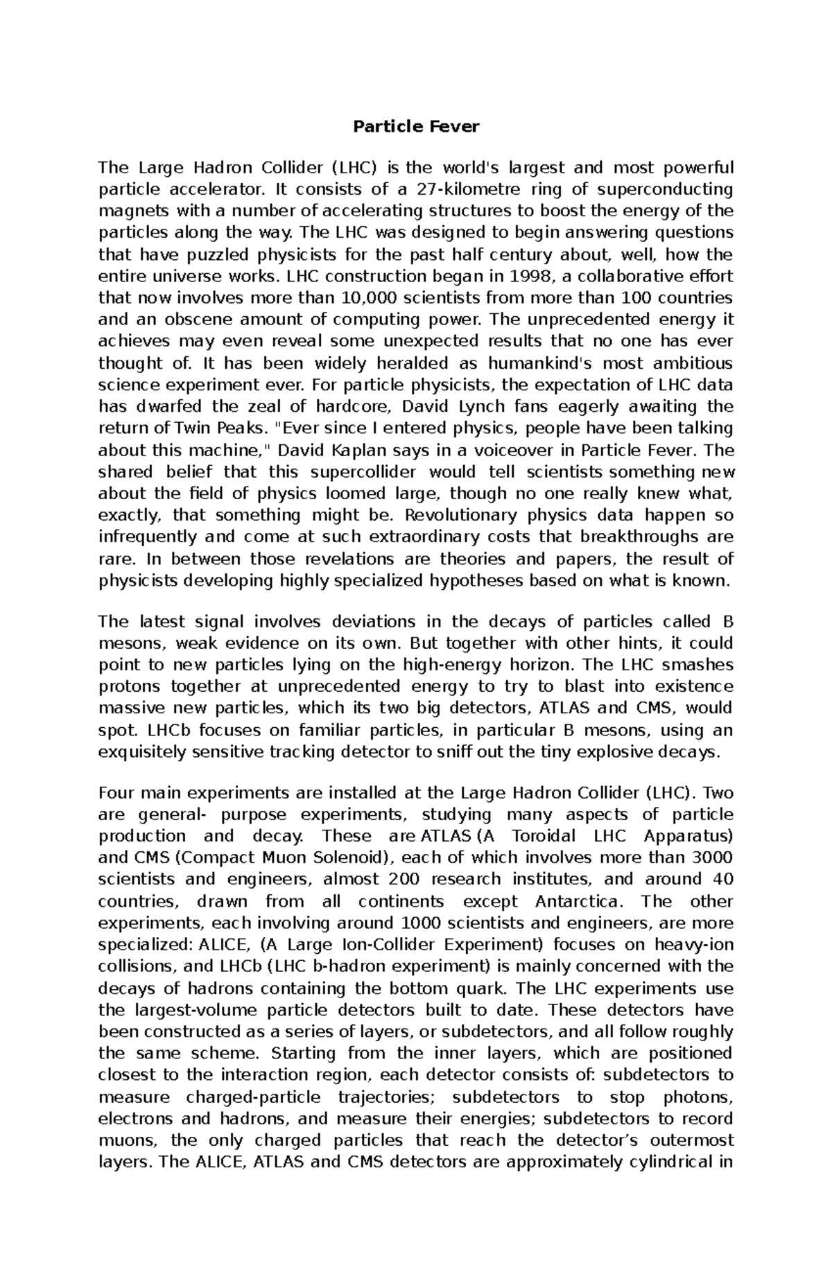 Particle Fever - Particle Fever The Large Hadron Collider (LHC) is the ...