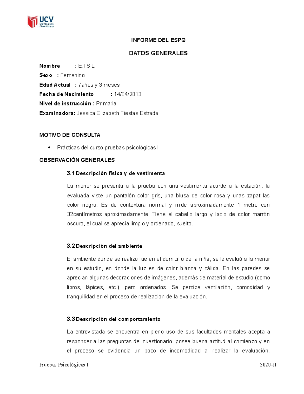 Informe Oficial DE ESPQ - INFORME DEL ESPQ DATOS GENERALES Nombre : E.I ...