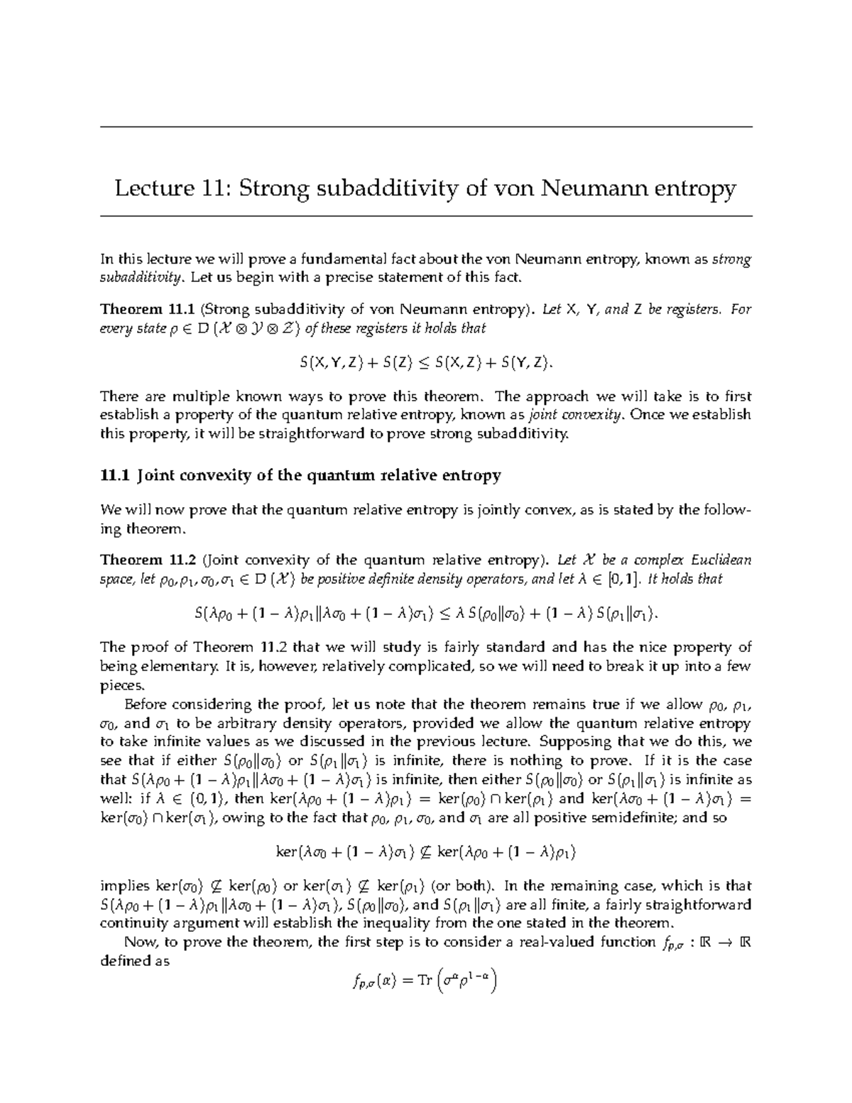 Lecture 11: Strong subadditivity of von Neumann entropy - Let us begin with a precise statement ...