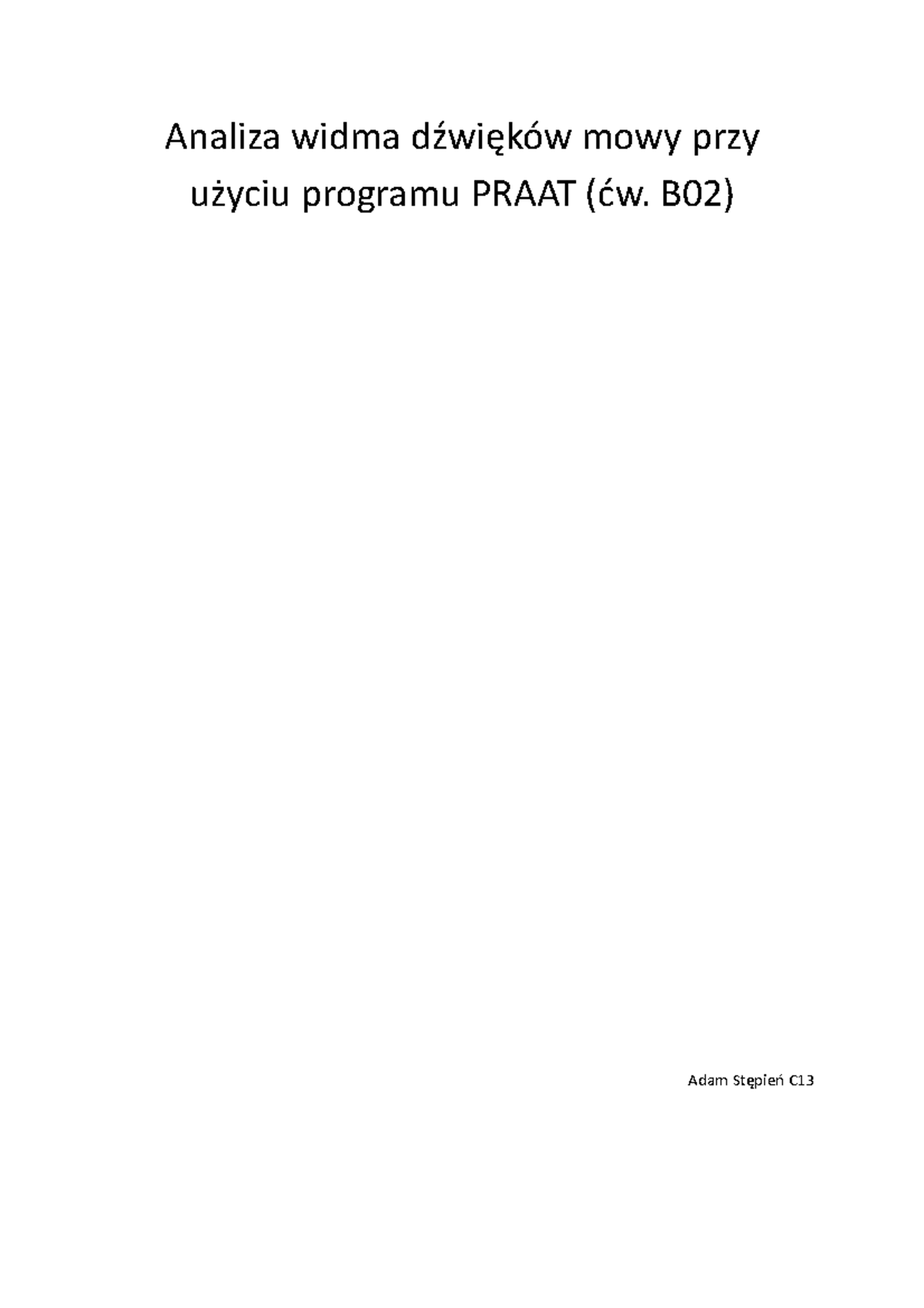 Analiza widma dźwięków mowy przy użyciu programu Praat - Analiza widma dźwięków mowy przy użyciu ...