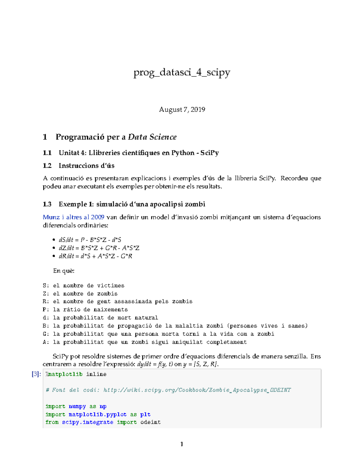 Python scipy - còpia - prog_datasci_4_scipy August 7, 2019 1 Programació per a Data Science 1 ...