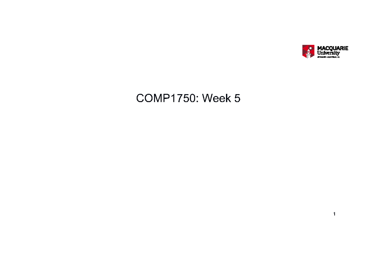 COMP1750 Week5 Lecture v3 (i Learn) - COMP1750: Week Today’s agenda ...