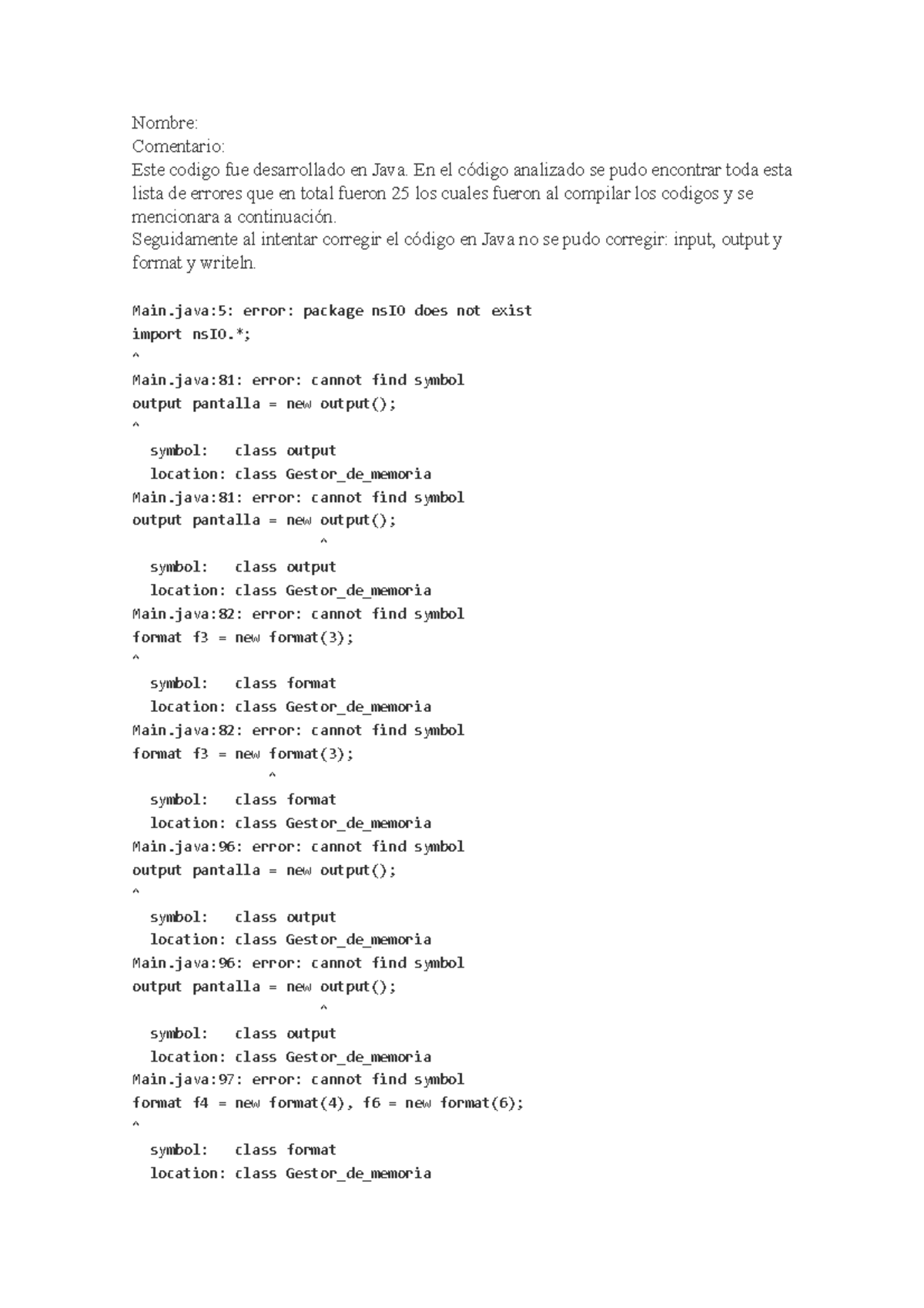 Analisis - ERRORES - Nombre: Comentario: Este codigo fue desarrollado ...
