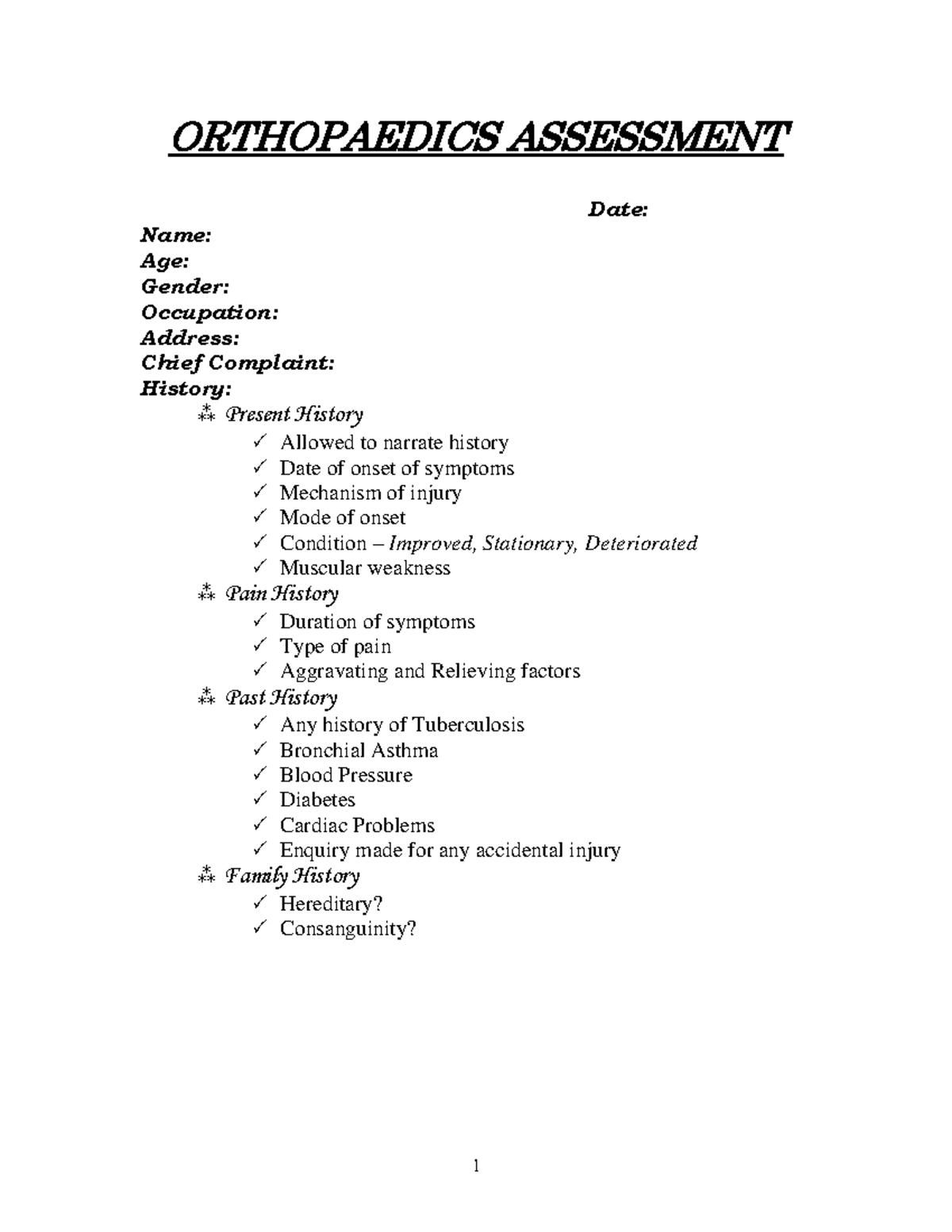 Ortho assessment - ORTHOPAEDICS ASSESSMENT Date: Name: Age: Gender ...