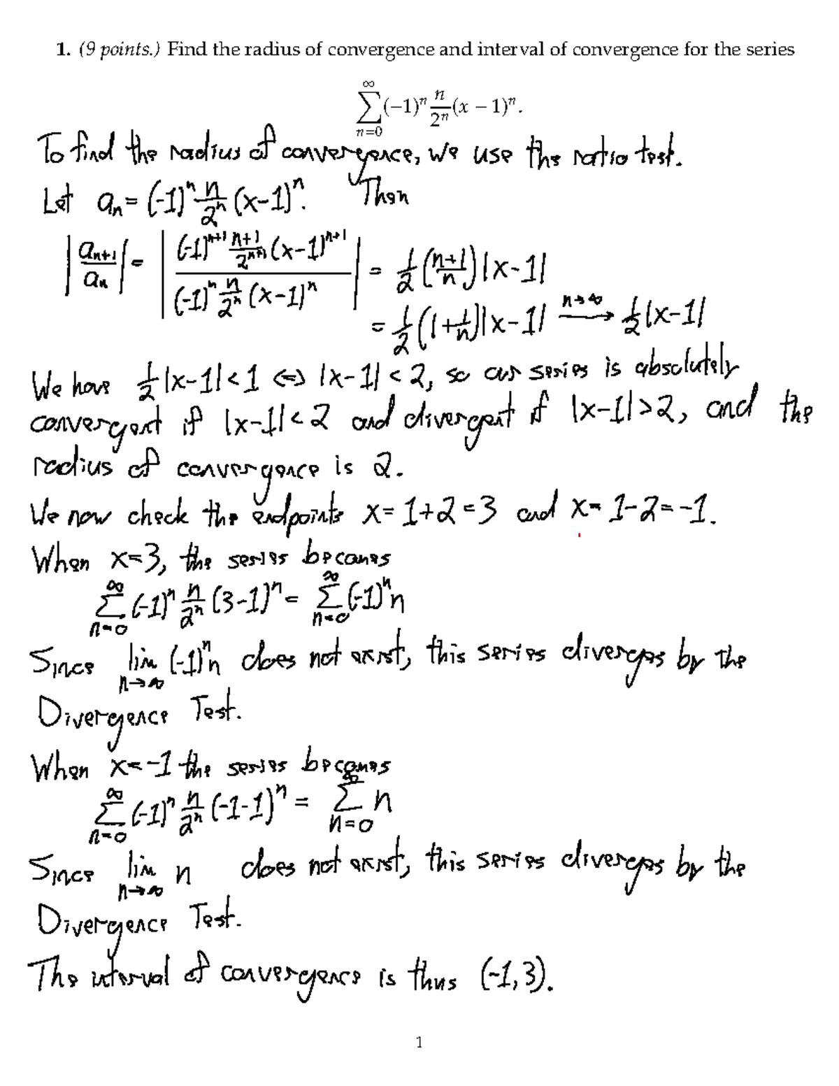 Practice midterm solutions - (9 points.) Find the radius of convergence and interval of ...