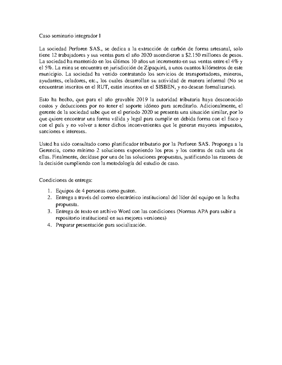 Caso sencillo SI I - taller - Caso seminario integrador I La sociedad ...