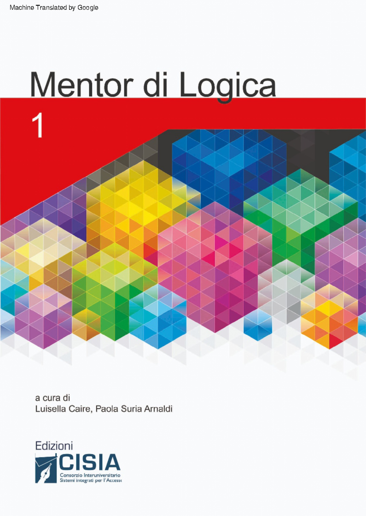 Mentor di Logica english - Volume 1 Logic Mentor CISIA 2018 editions Presentation Logic as such ...