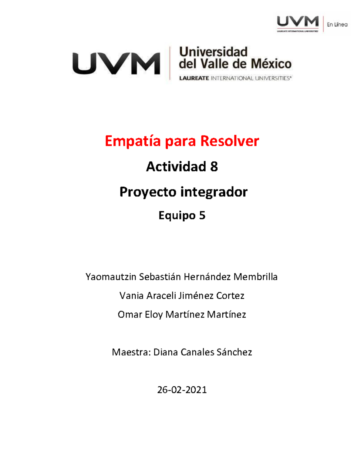 A9 Equipo 5 ACTIVIDAD 9 EMPATIA PARA RESOLVER - Empatía para Resolver Actividad 8 Proyecto - Studocu