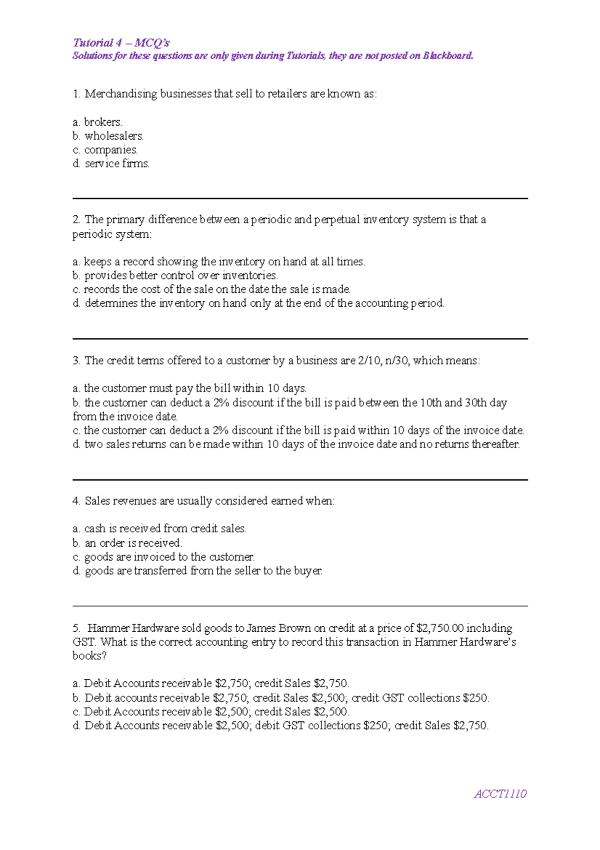 Tute 4 - MCQs for Students - Tutorial 4 – MCQ’s Solutions for these questions are only given ...