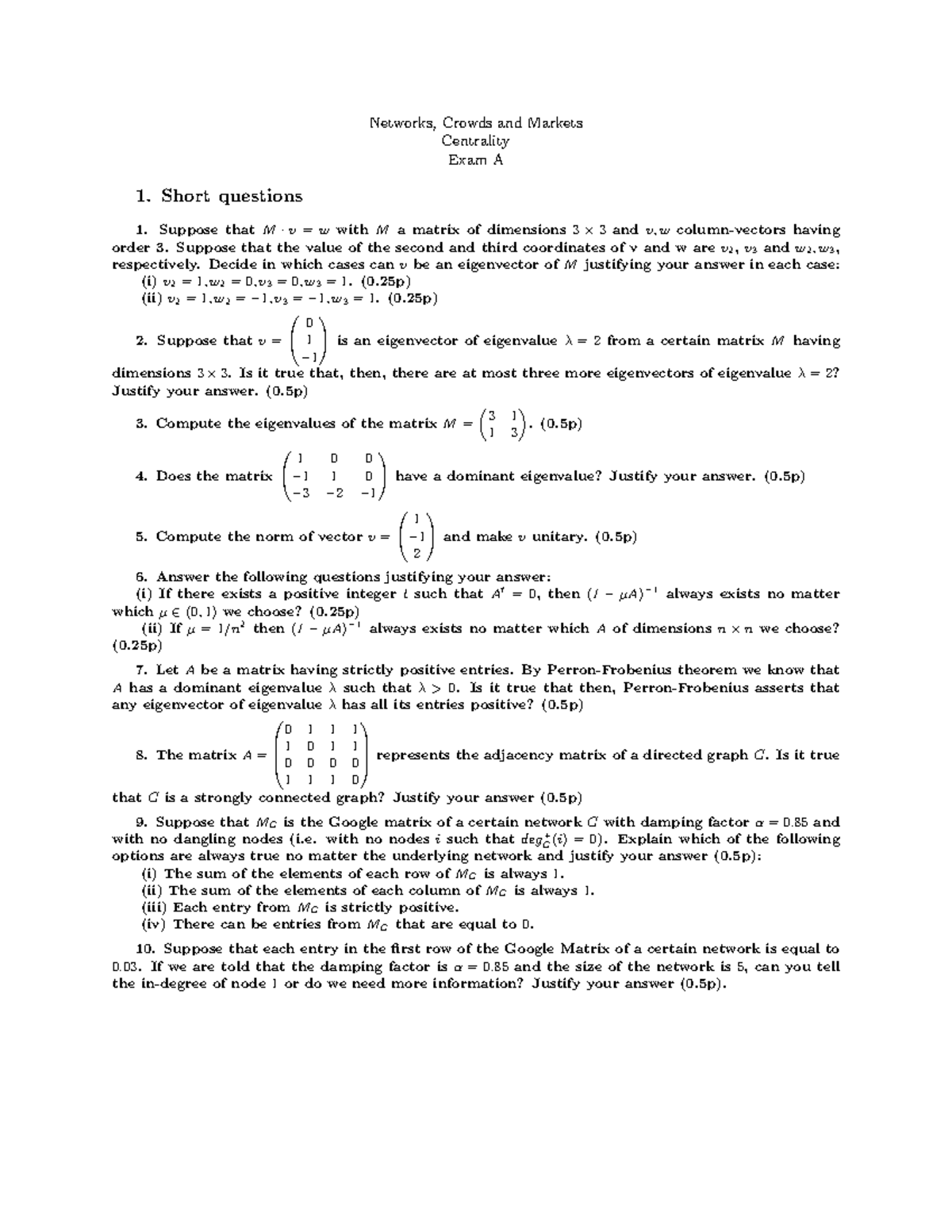 Practica del Exam-Centrality A - Networks, Crowds and Markets Centrality Exam A 1. Short ...