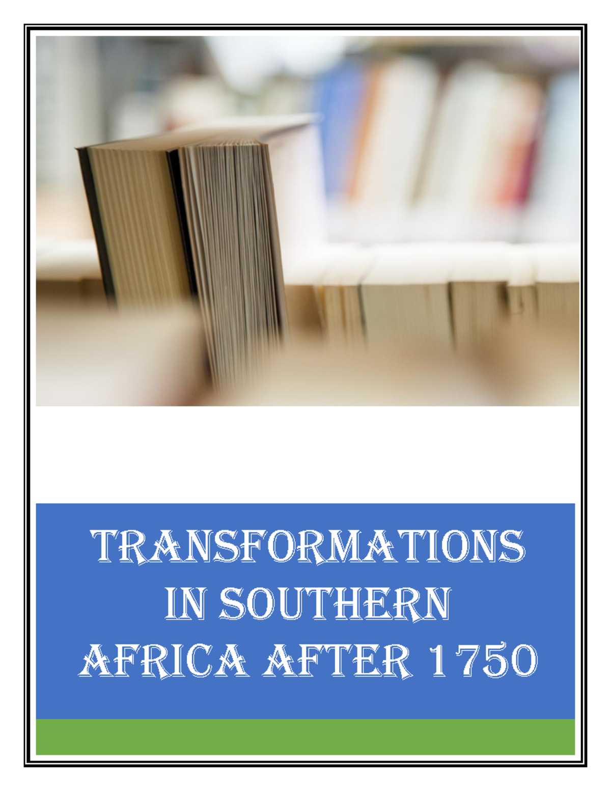 Transformations IN Southern Africa After 1750 Grade 10 2 ...