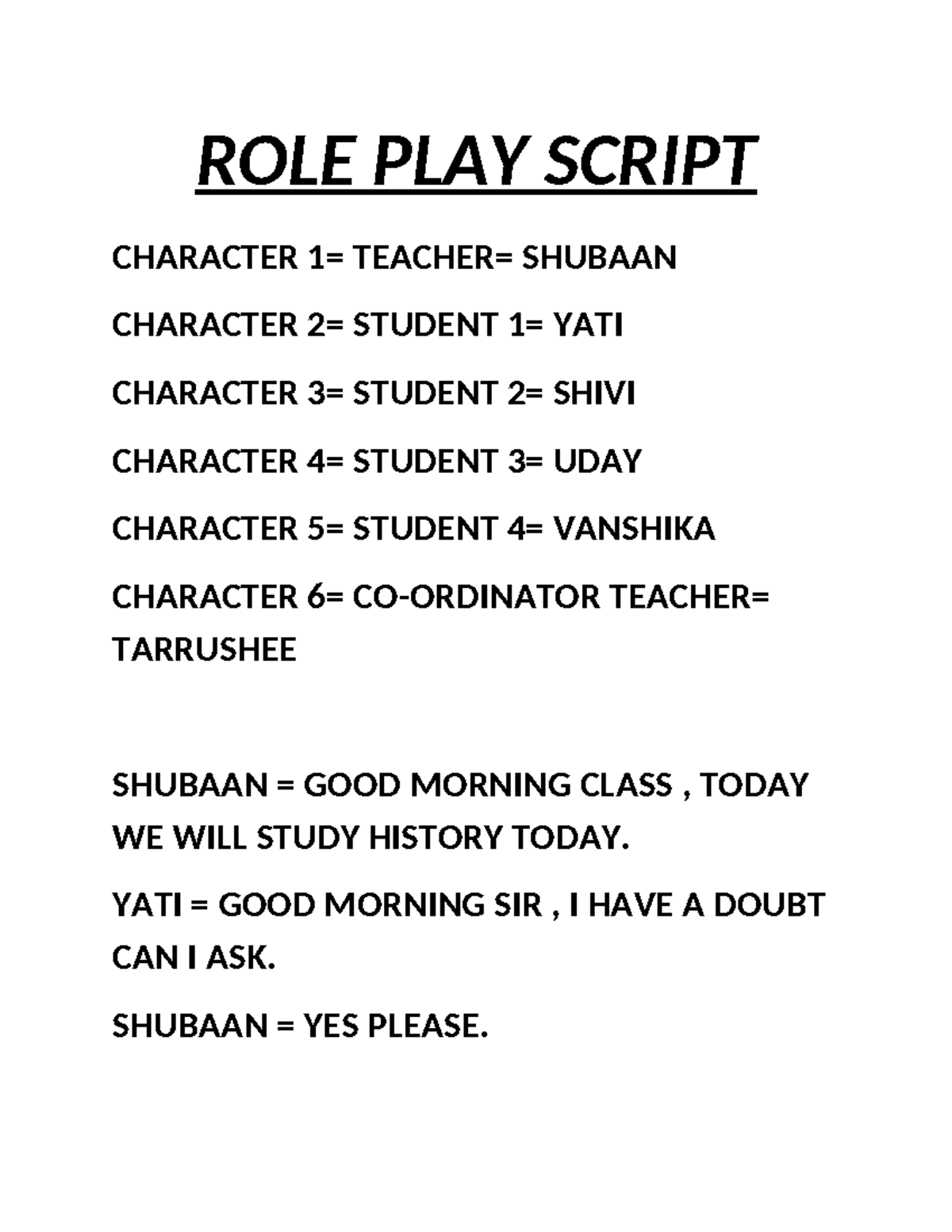 ROLE PLAY Script - hepful - ROLE PLAY SCRIPT CHARACTER 1= TEACHER ...