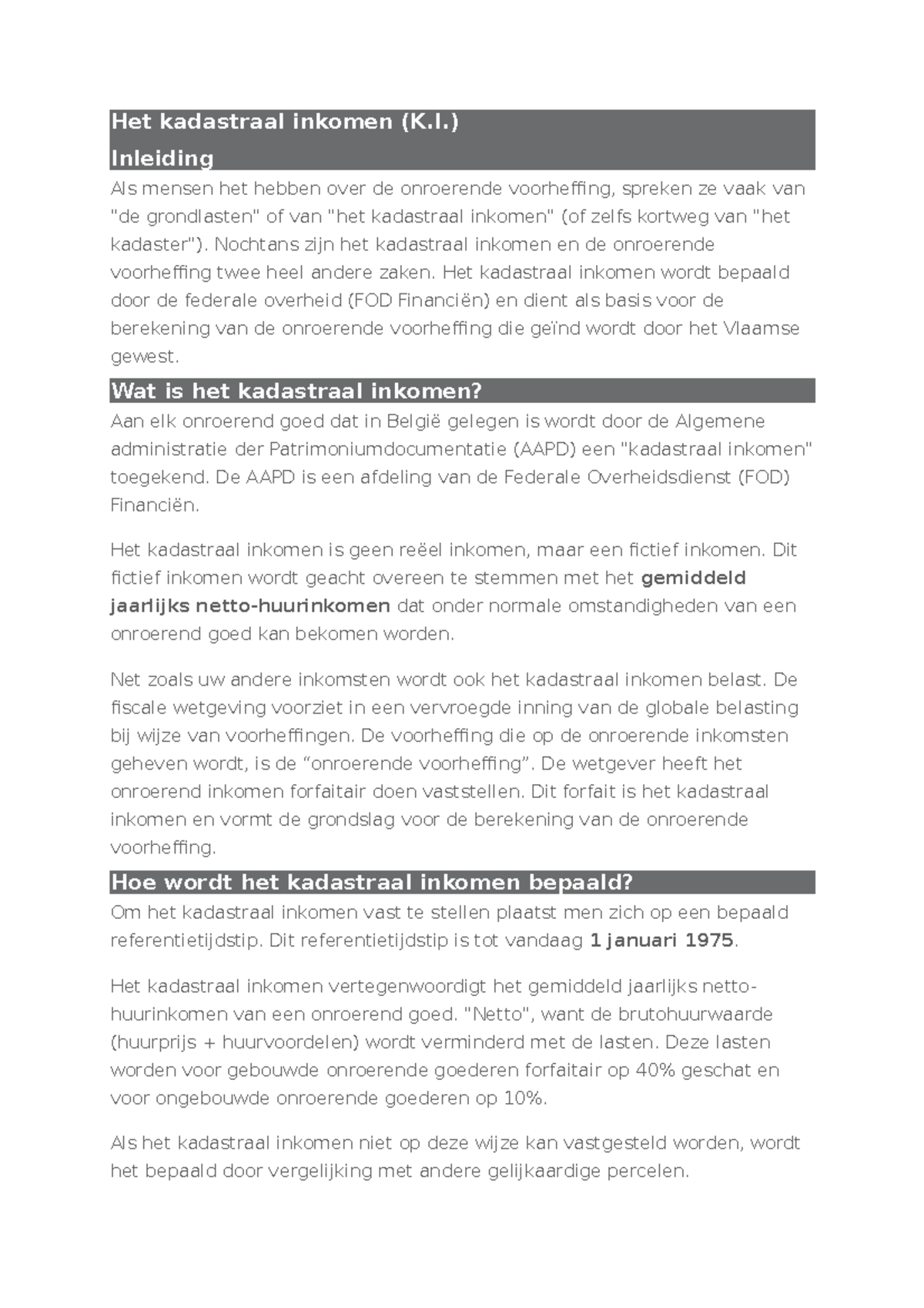 Kadastraal Inkomen - Het kadastraal inkomen (K.) Inleiding Als mensen ...