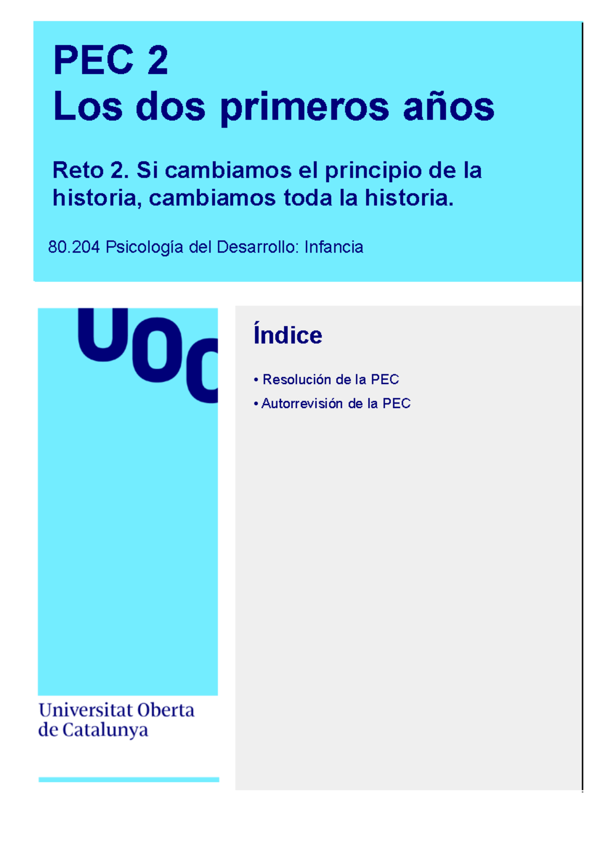 PEC2 Psicología del Desarrollo: Infancia - PEC 2 Los dos primeros años Reto 2. Si cambiamos el ...