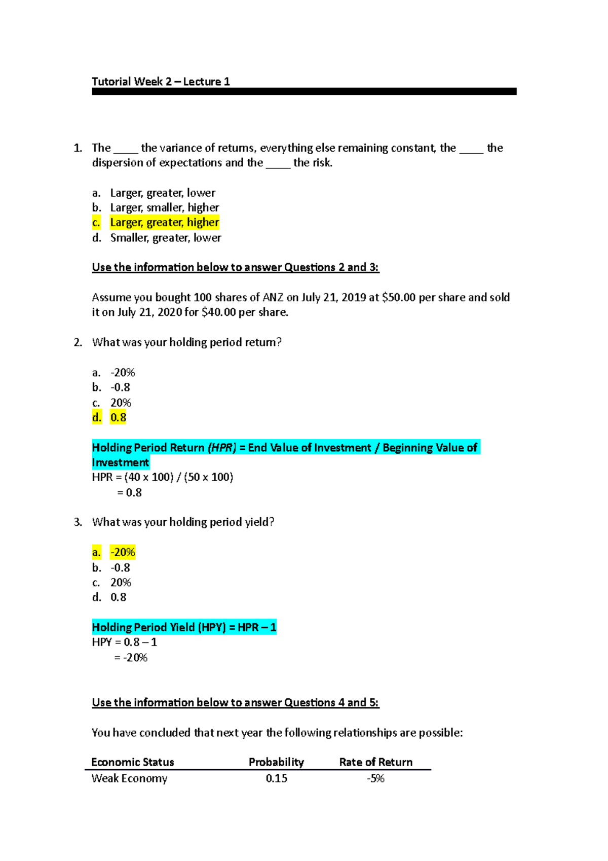 Tutorial Answers - Tutorial Week 2 – Lecture 1 The ____ the variance of returns, everything else ...