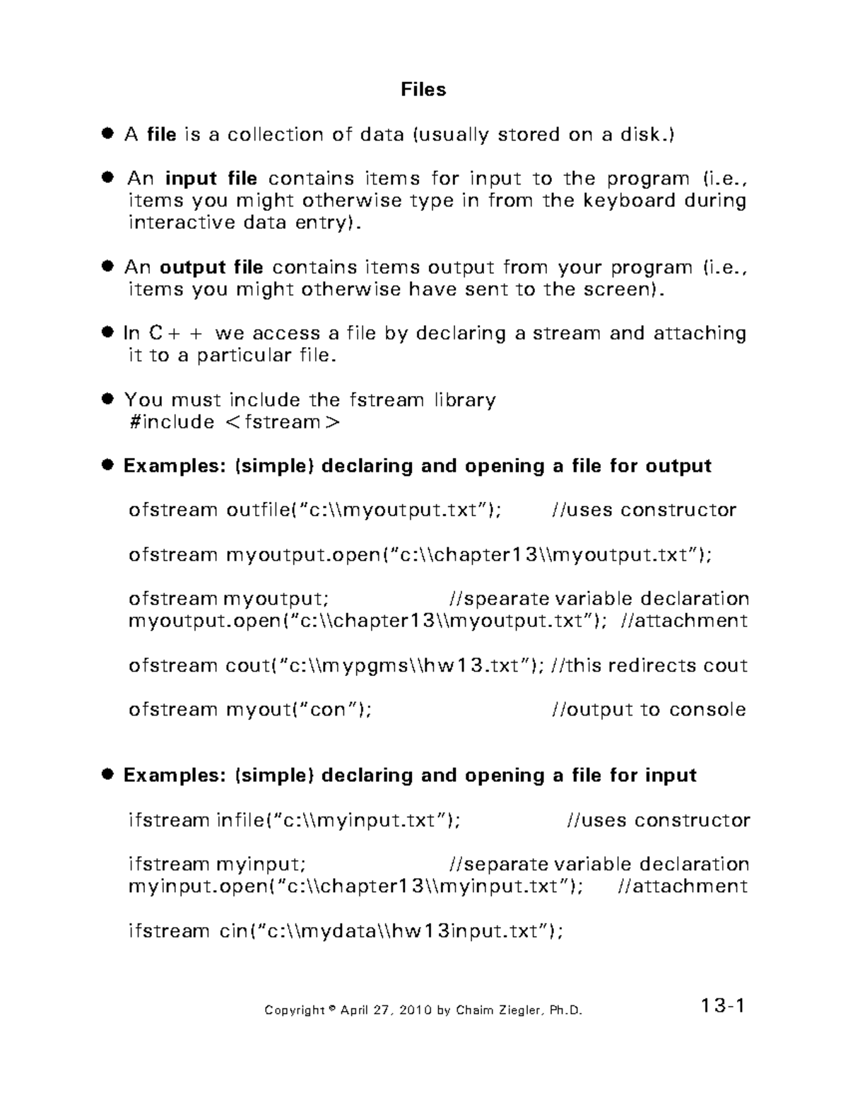 CIS15 CH13 - Files - Files ! A file is a collection of data (usually ...