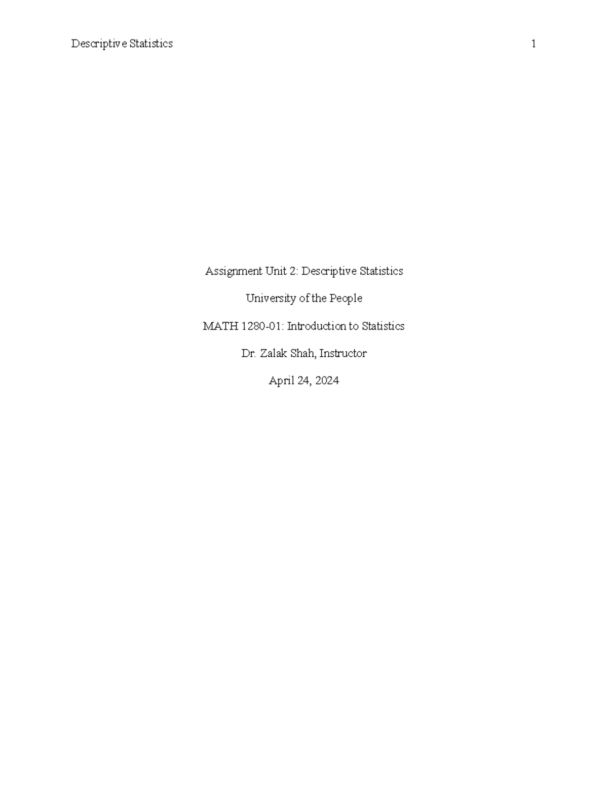Written Assignment Unit 2 - Assignment Unit 2: Descriptive Statistics University of the People ...