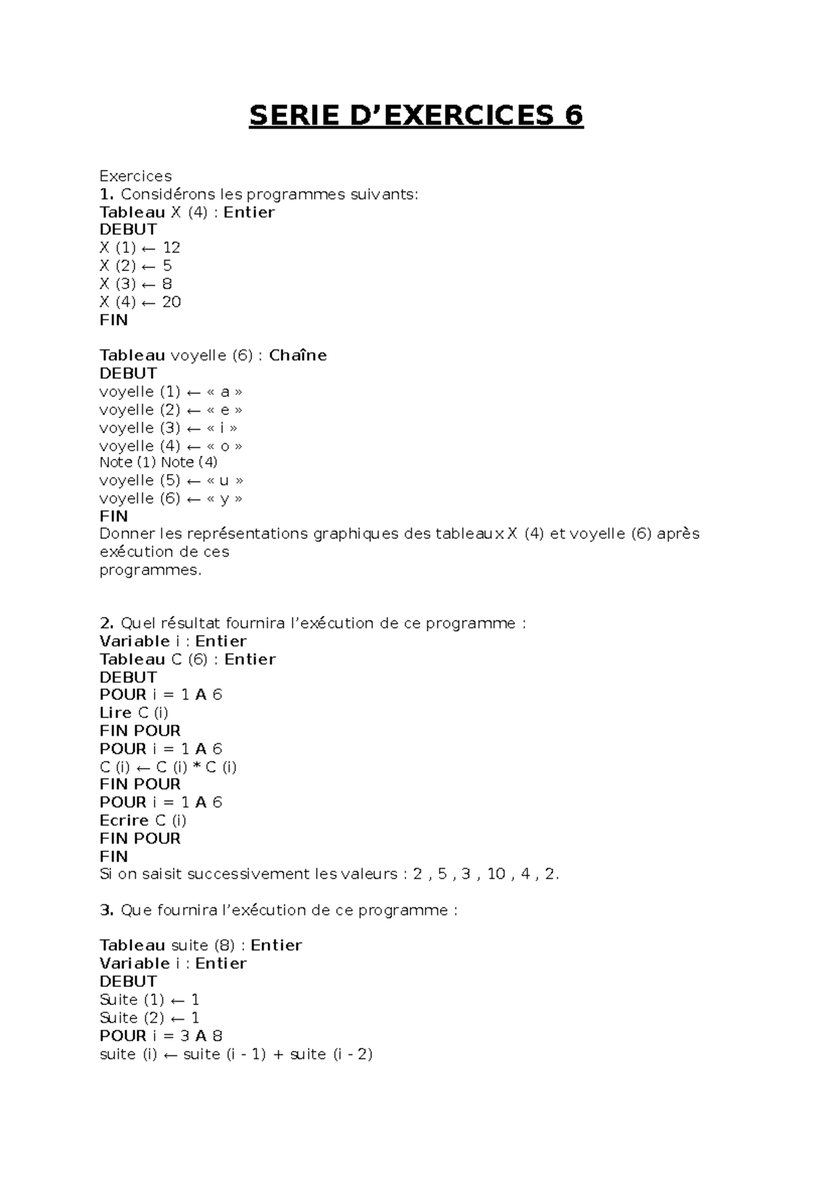 Serie 6 - Full stack developer - SERIE D’EXERCICES 6 Exercices Considérons les programmes ...