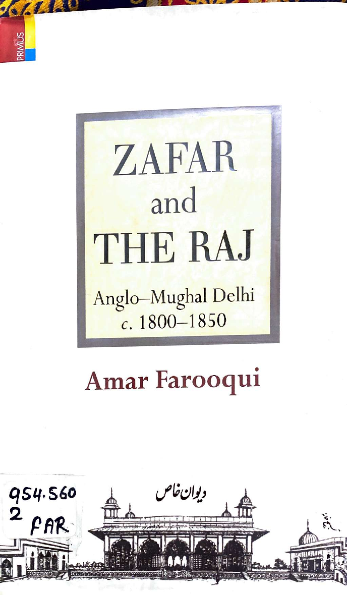 Amar Farooqui - Zafar and the Raj the palace and the city compressed - Delhi Through The Ages GE ...