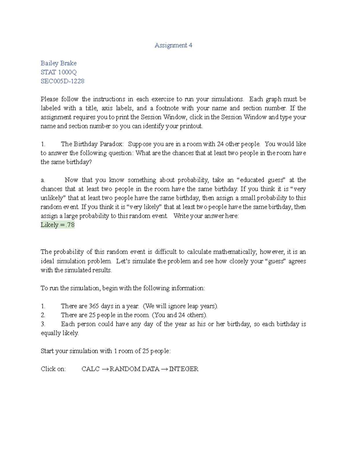 Minitab #4 - Assignment 4 Bailey Brake STAT 1000Q SEC005D- Please follow the instructions in ...