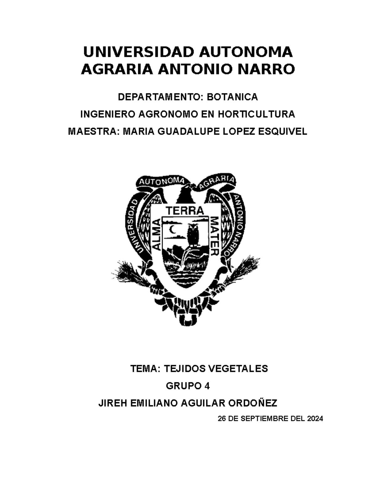 Resumen Tejidos Vegetales - UNIVERSIDAD AUTONOMA AGRARIA ANTONIO NARRO ...