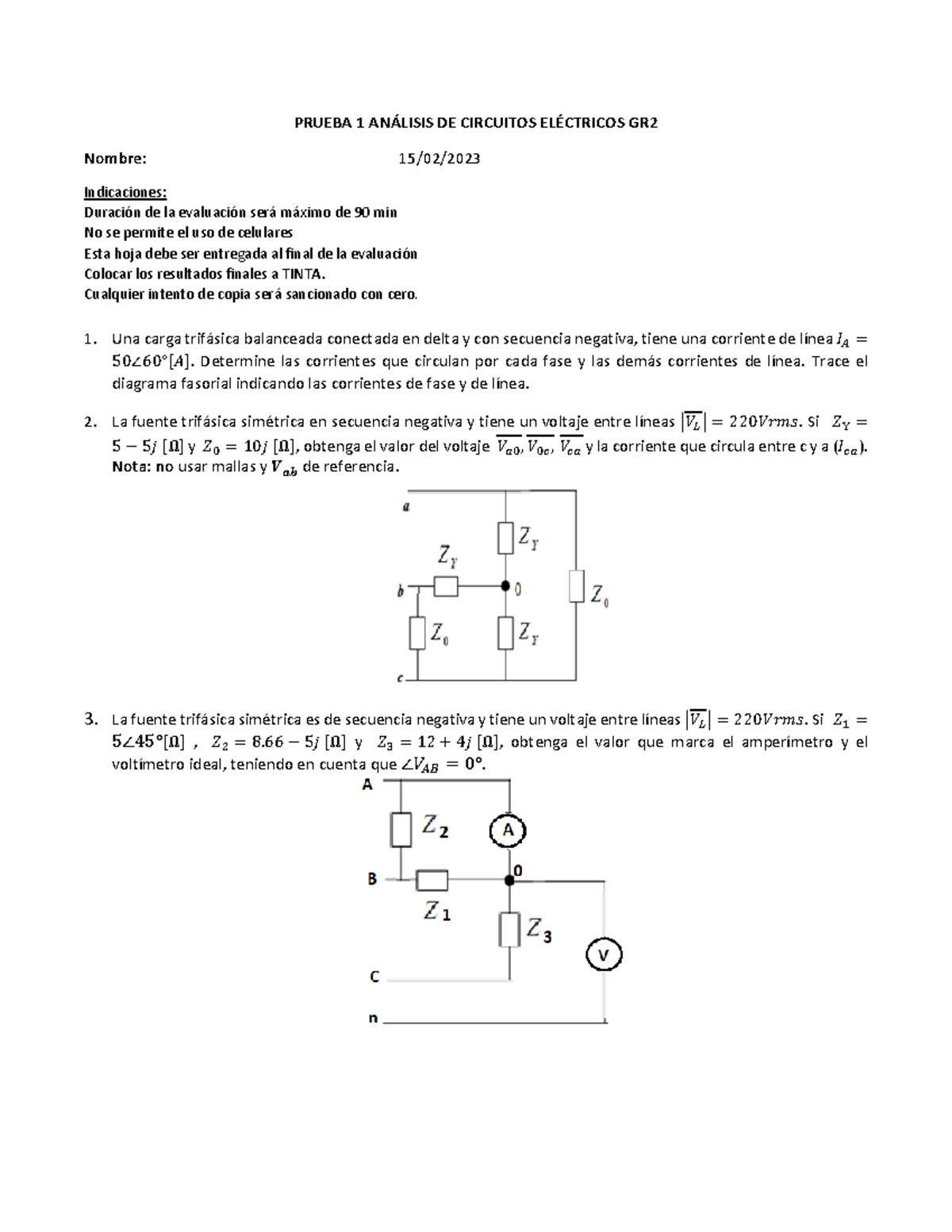 Prueba 1 ACE - PRUEBA 1 ANÁLISIS DE CIRCUITOS ELÉCTRICOS GR Nombre: 15/02/ Indicaciones ...