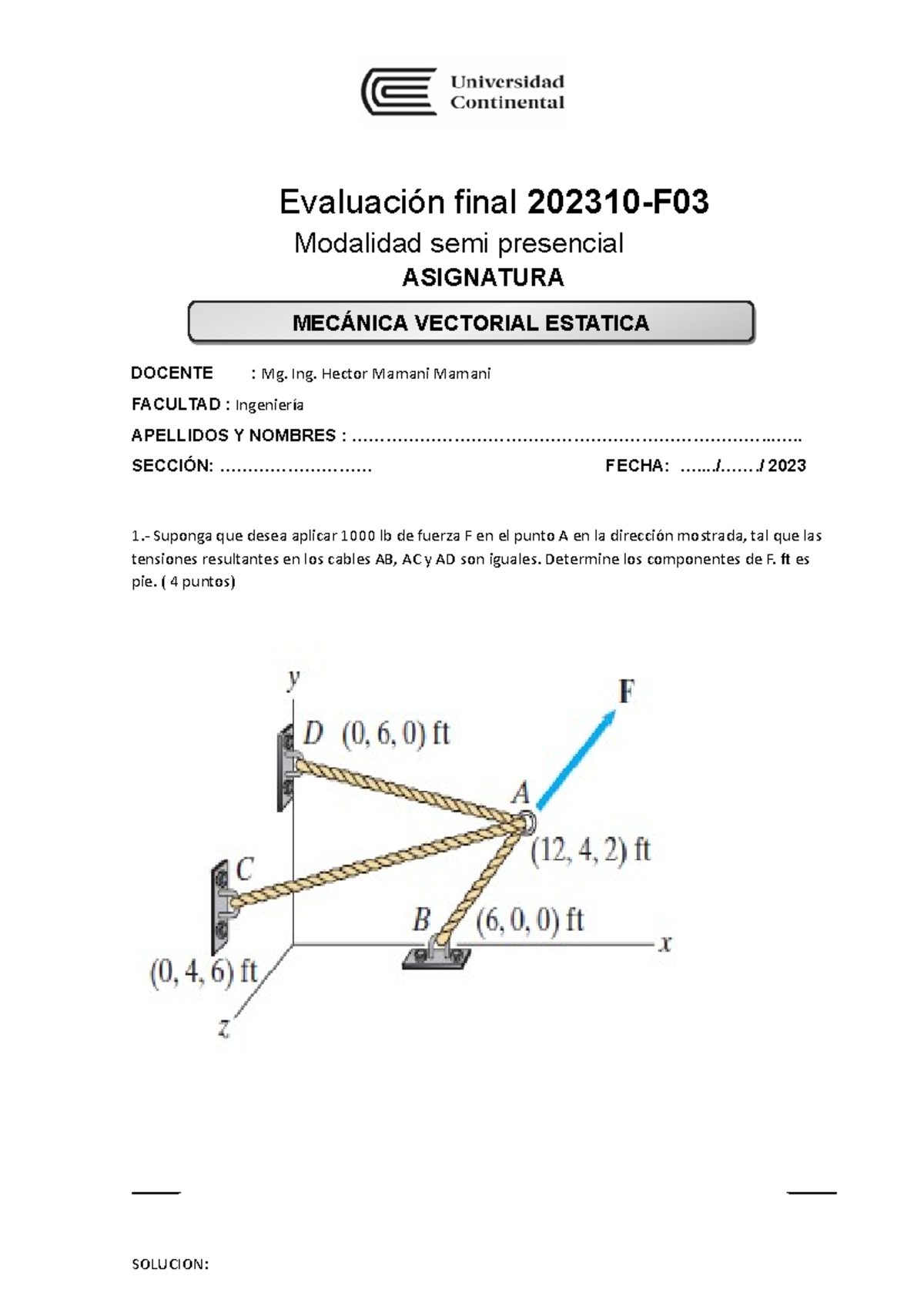 Examen Final Mecanica Vectorial Estatica solucionadp 2023-2 - Evaluación final 202310-F ...
