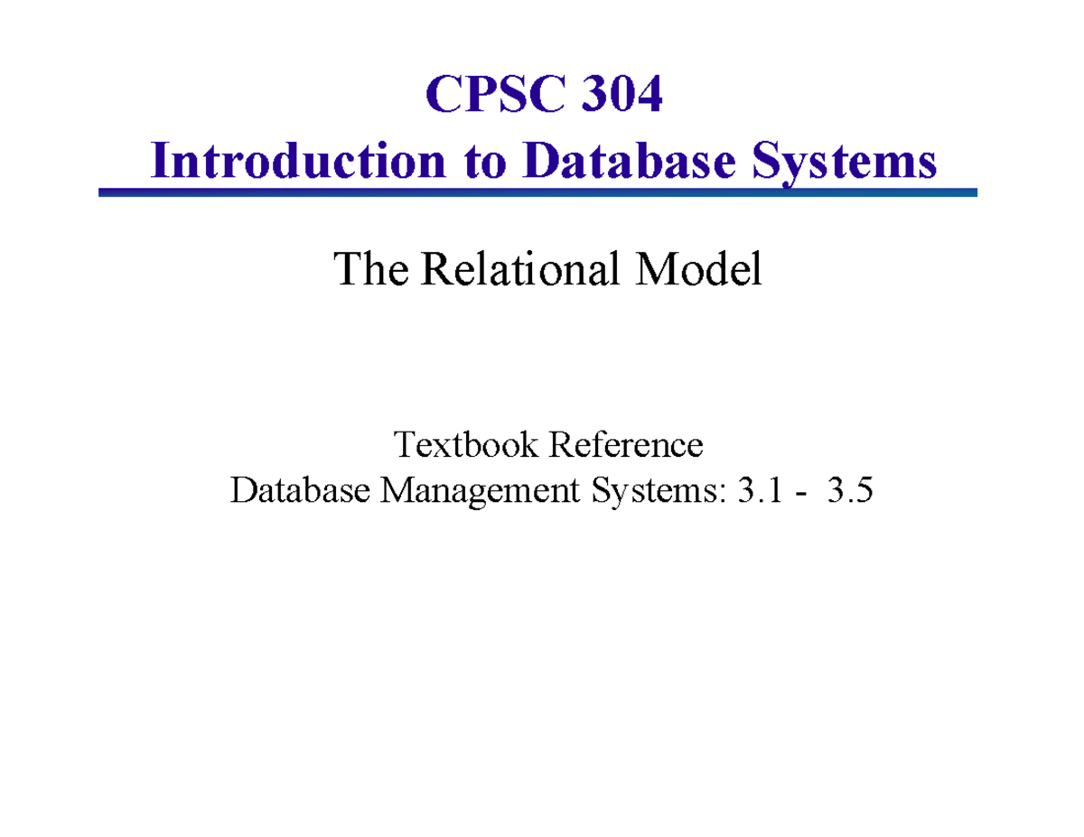 3 Relational Model Pre Adfa Cpsc 304 Introduction To Database Systems The Relational Model