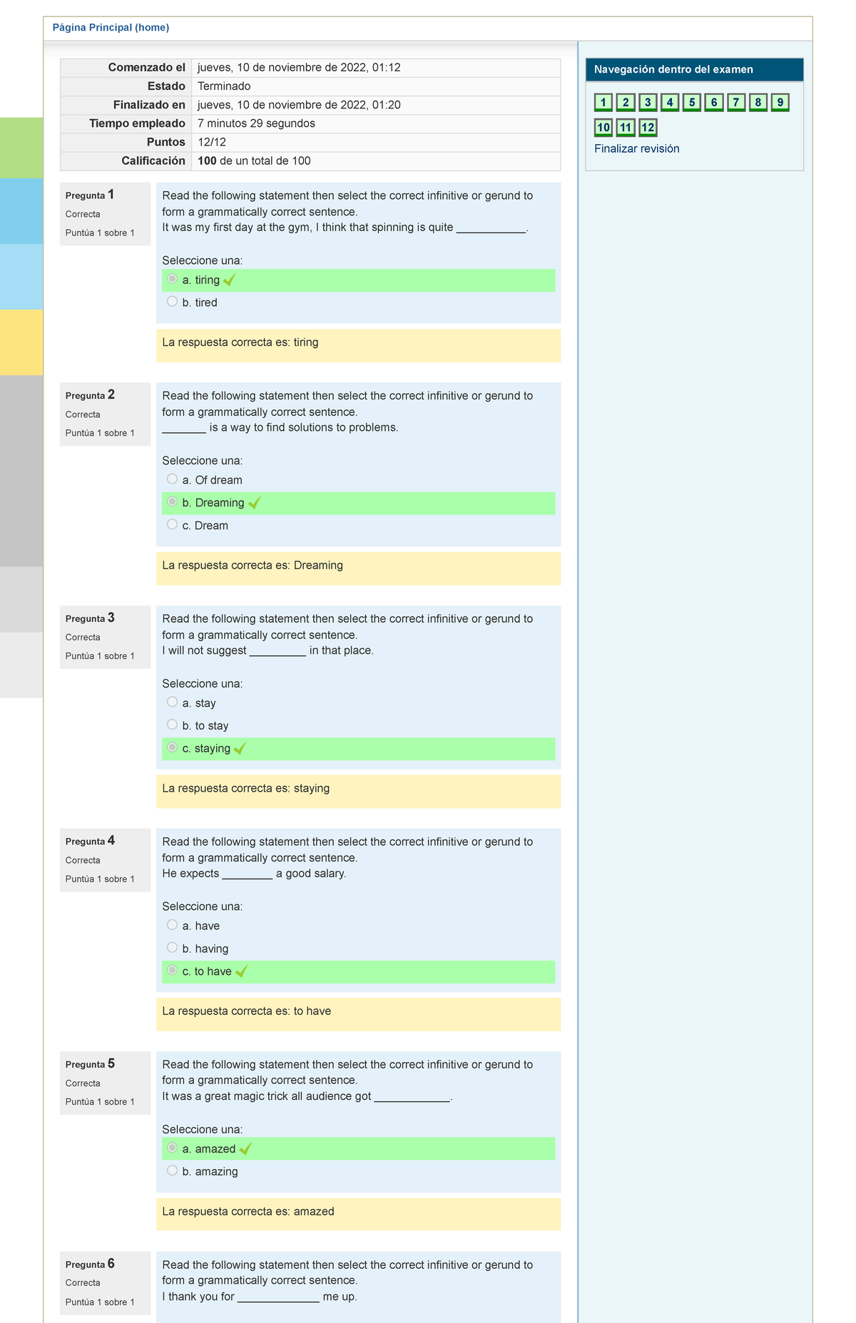 Assignment 7 Questionnaire U4 - Página Principal (home) Pregunta 1 Correcta Puntúa 1 sobre 1 ...