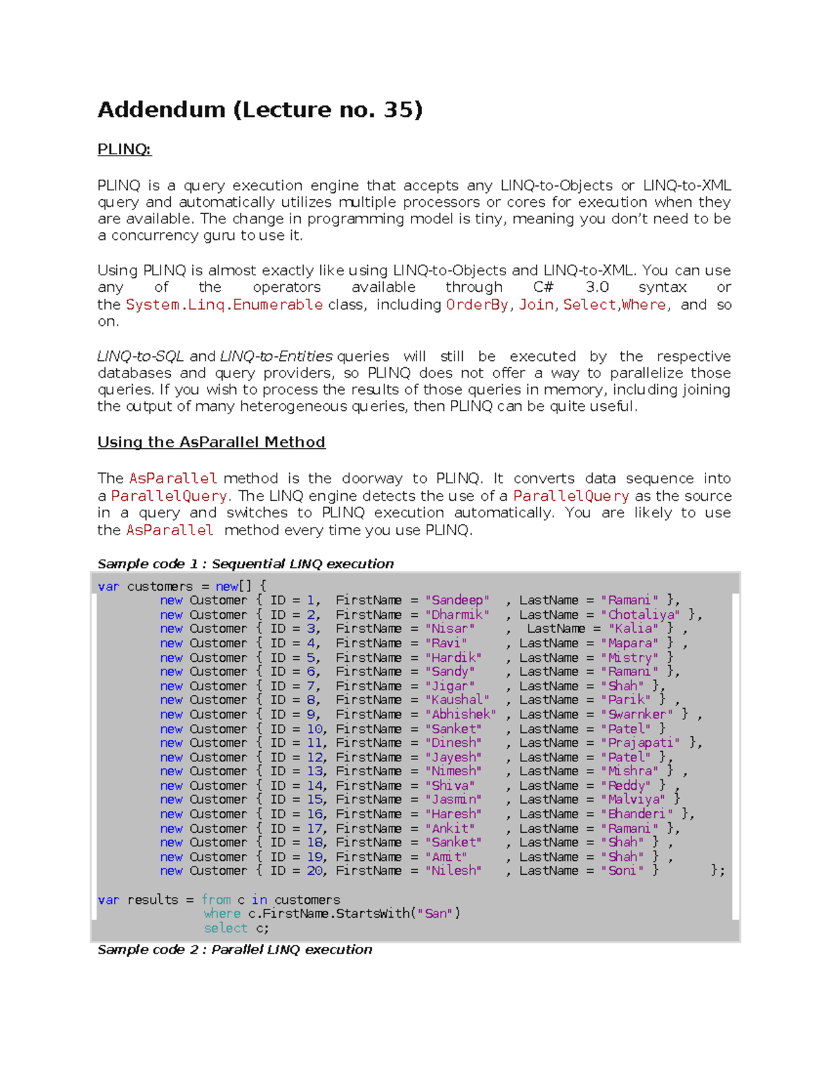 Addendum lec 36 - for practice - Addendum (Lecture no. 35) PLINQ: PLINQ is a query execution ...