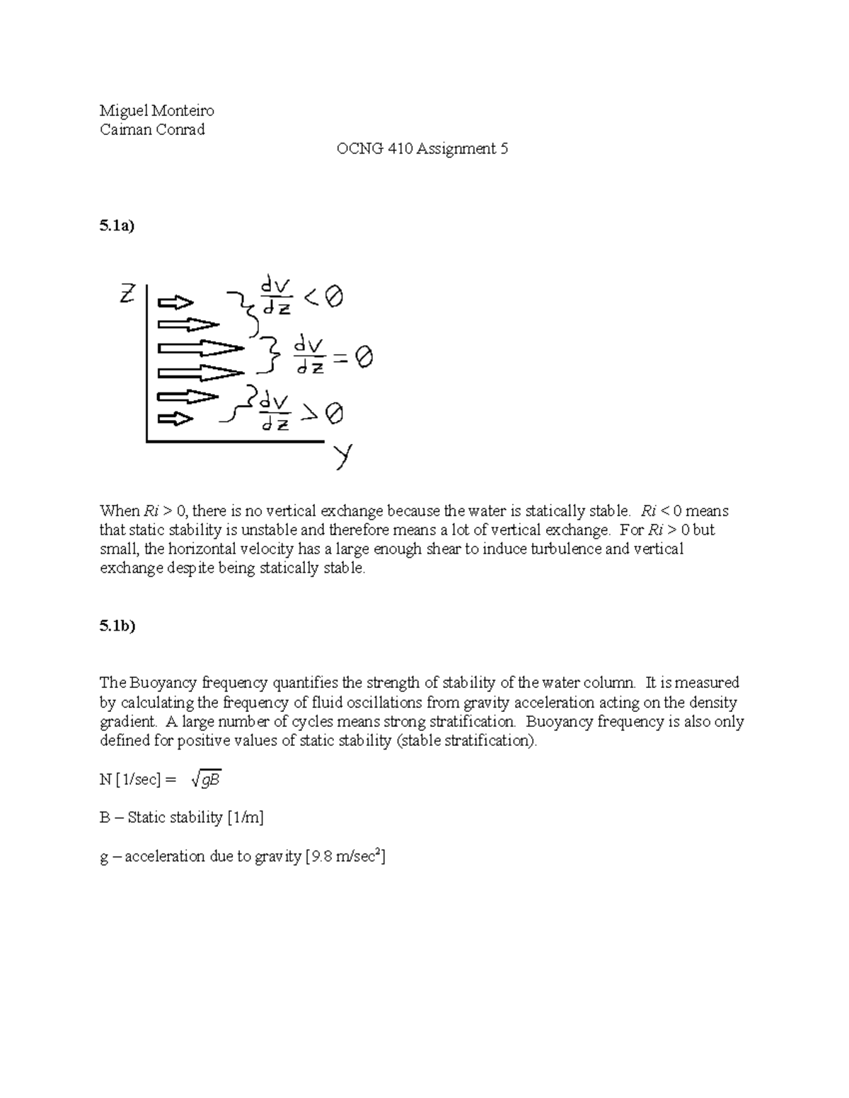 Assignment 5 dr. stoessel class - Miguel Monteiro Caiman Conrad OCNG ...