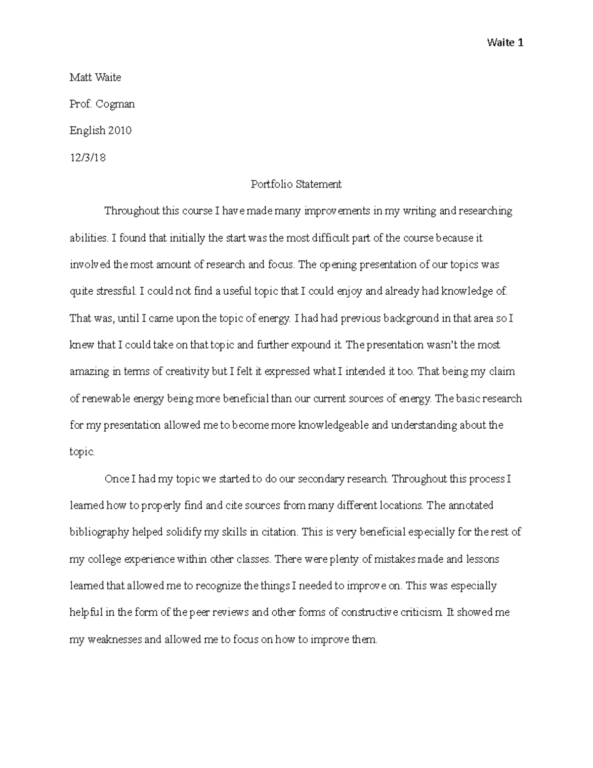 Portfolio Statement - Waite 1 Matt Waite Prof. Cogman English 2010 12/3 ...