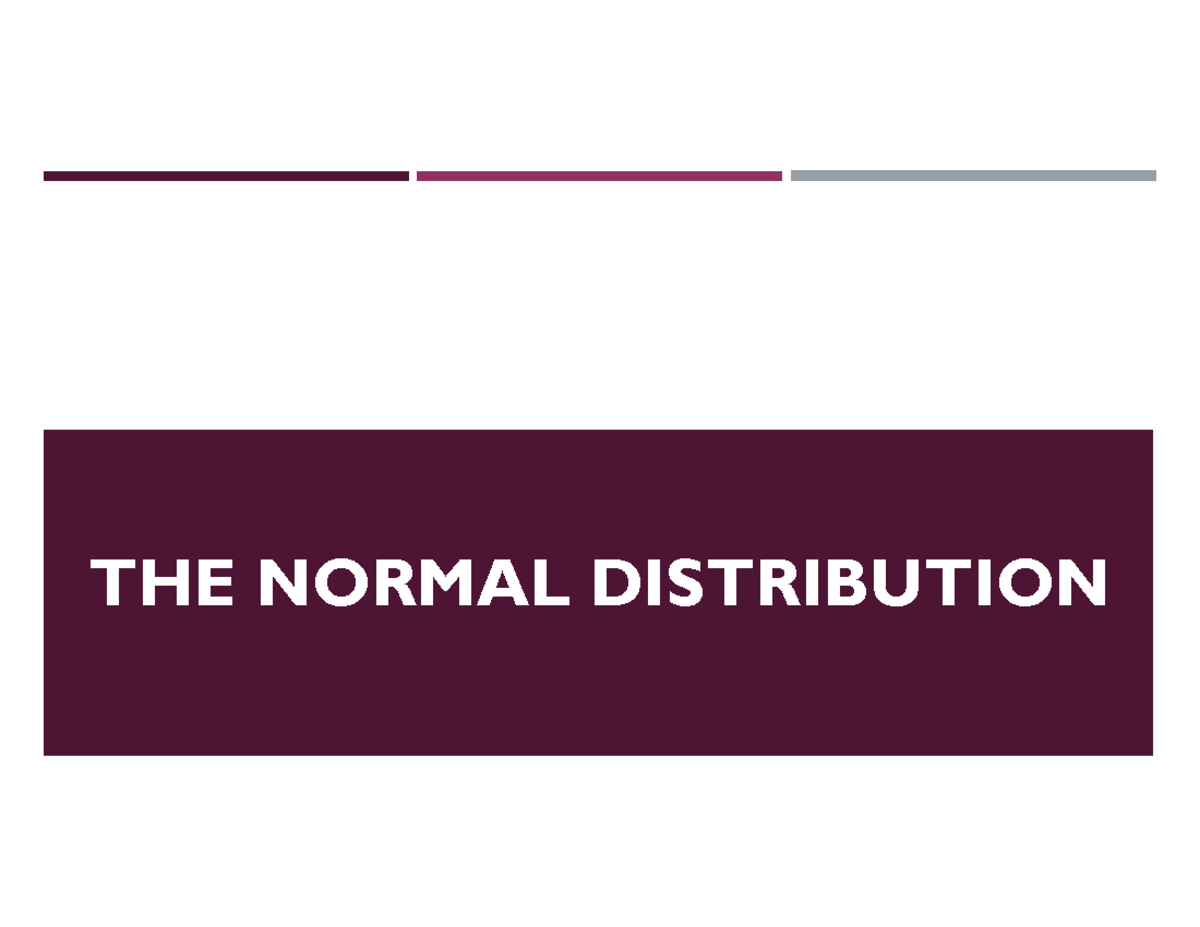 STAT-Chapter 6 Normal Distribution - THE NORMAL DISTRIBUTION PARAMETRIC VS NONPARAMETRIC In ...