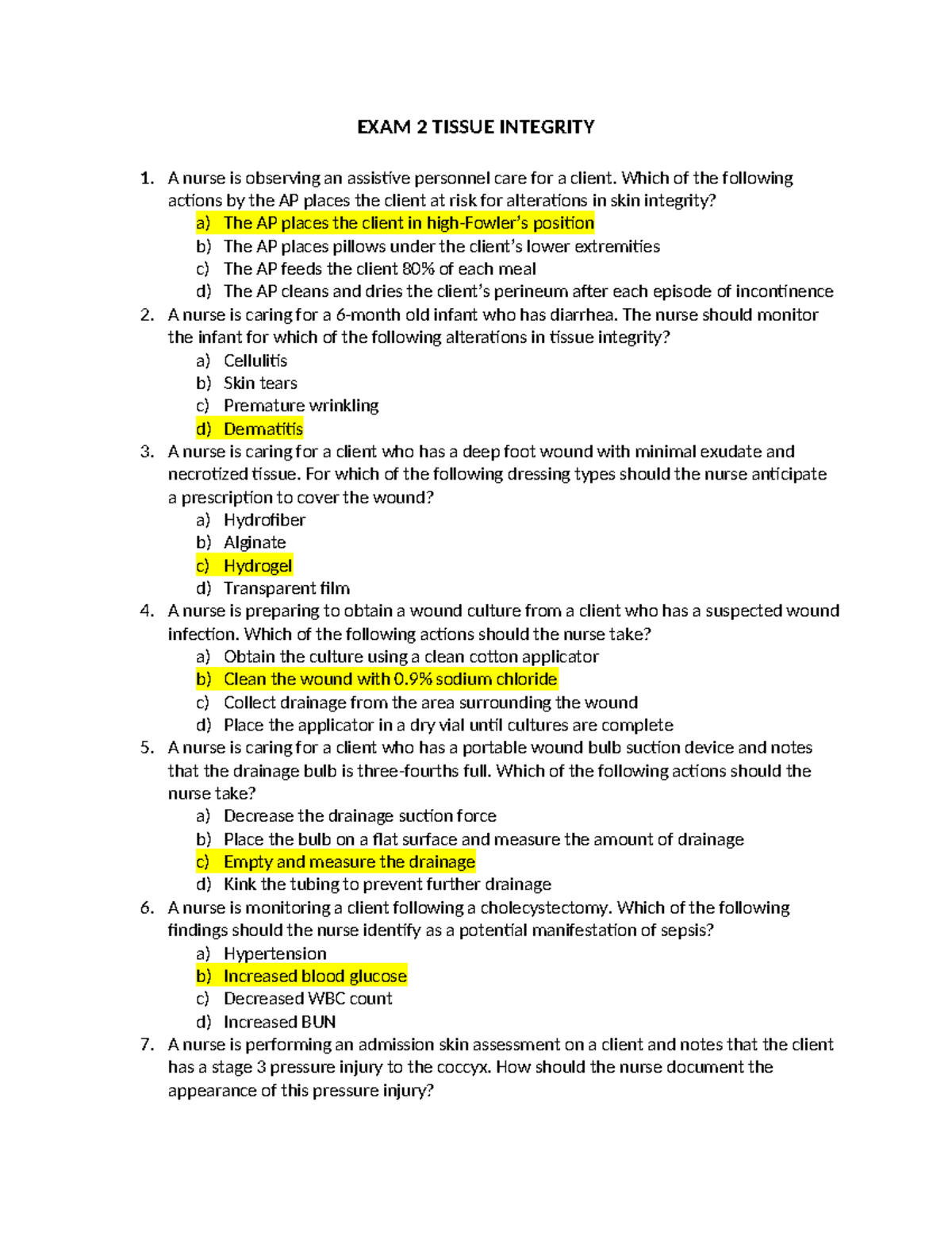 EXAM 2 Tissue Integrity - EXAM 2 TISSUE INTEGRITY A nurse is observing ...