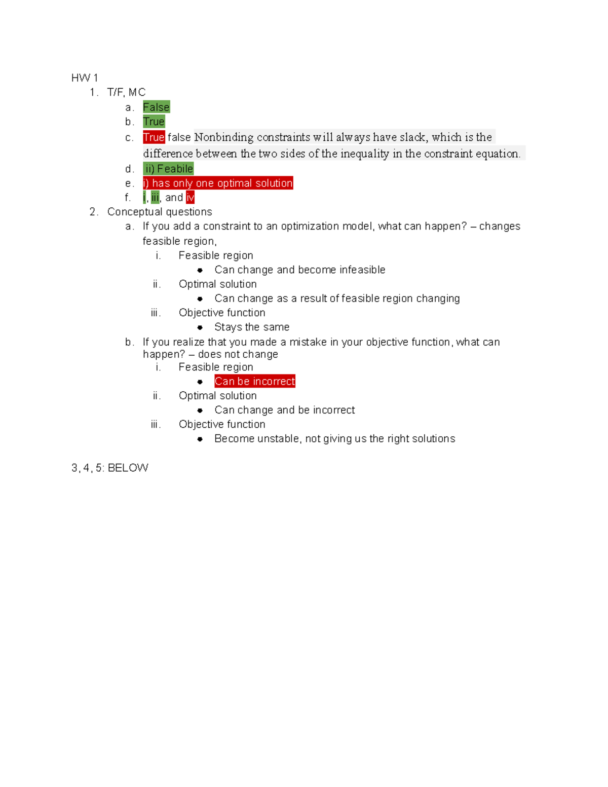 Hw 1 - Homework - HW 1 1. T/F, MC a. False b. True c. True false Nonbinding constraints will ...