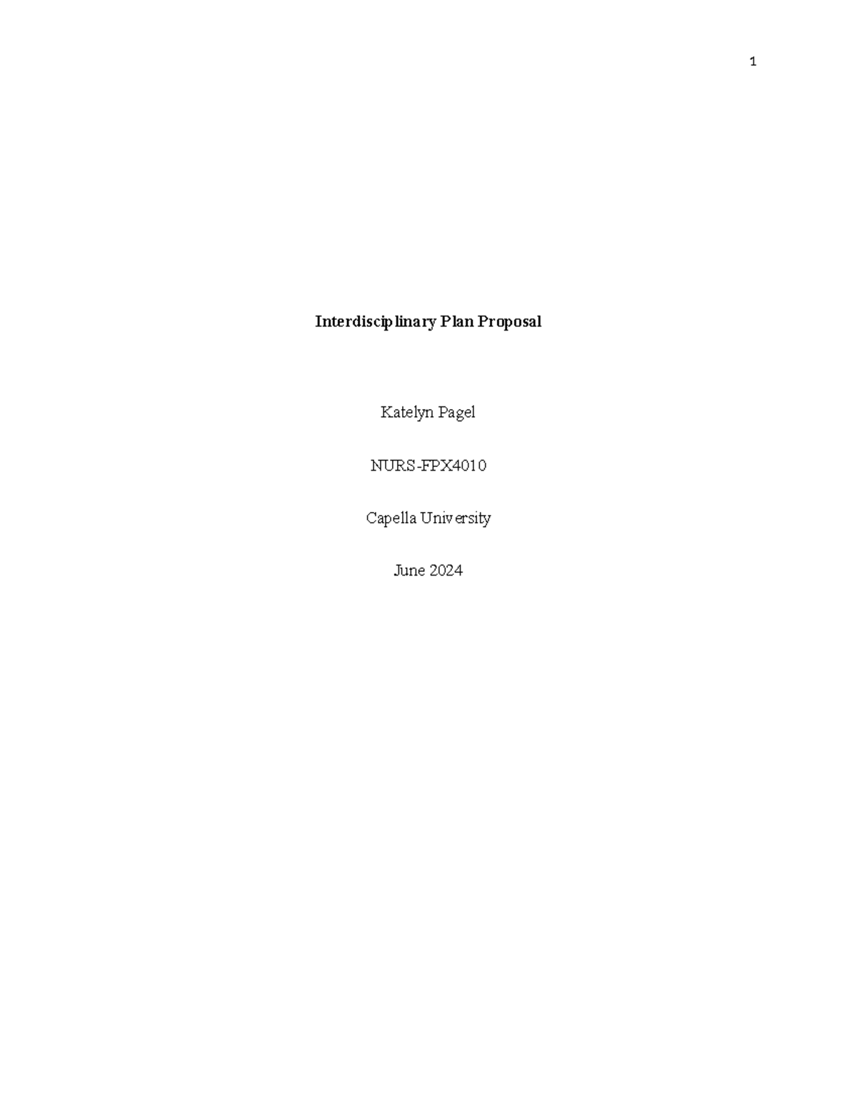 NURS-FPX4010 Assessment 3 - Interdisciplinary Plan Proposal Katelyn ...