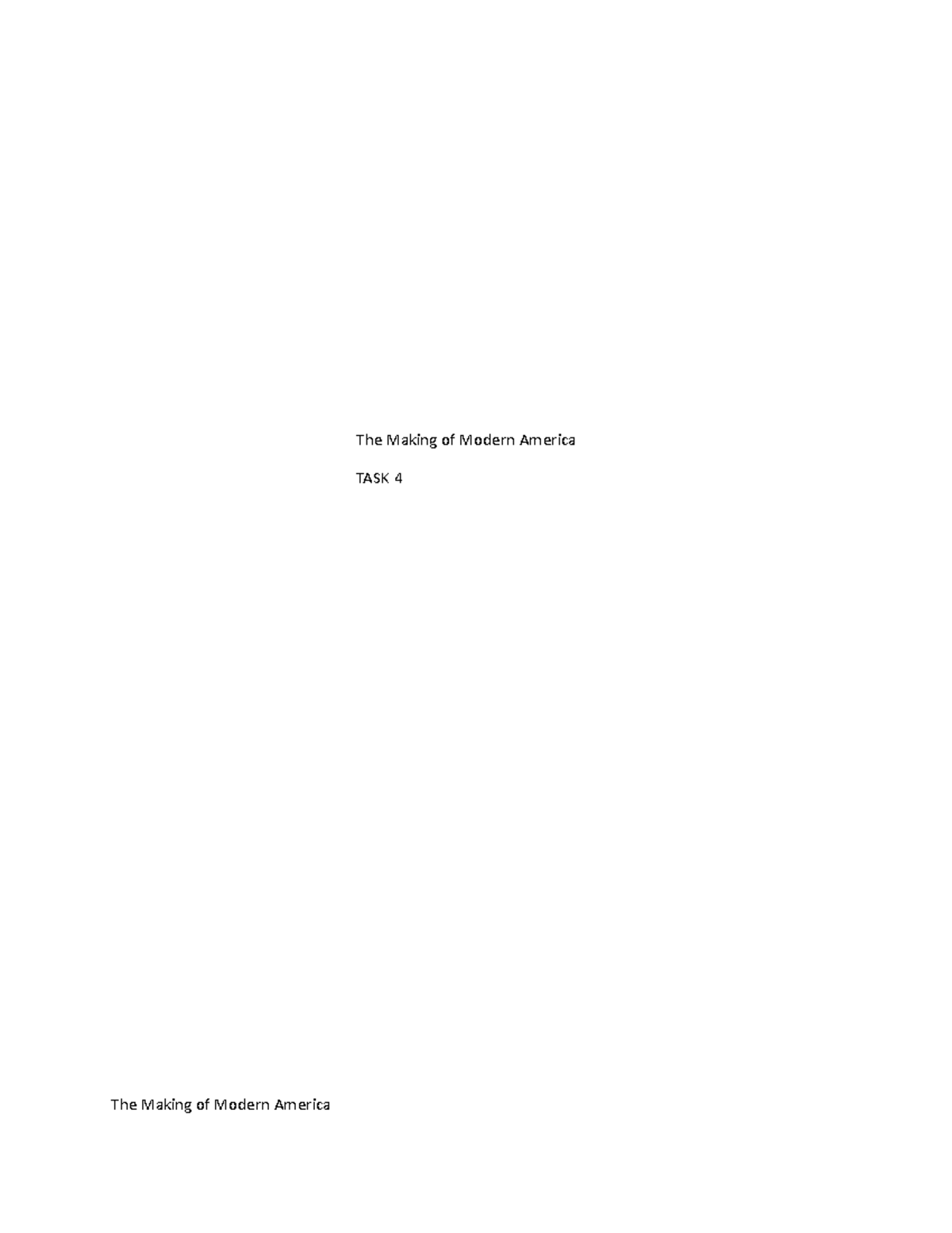 Task 4 c121 - N/A - The Making of Modern America TASK 4 The Making of ...