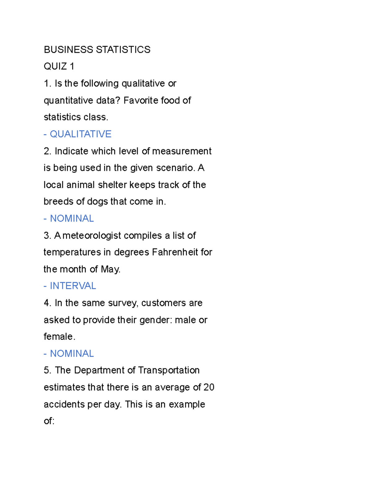 Prelim 1 - BUSINESS STATISTICS QUIZ 1 Is the following qualitative or ...