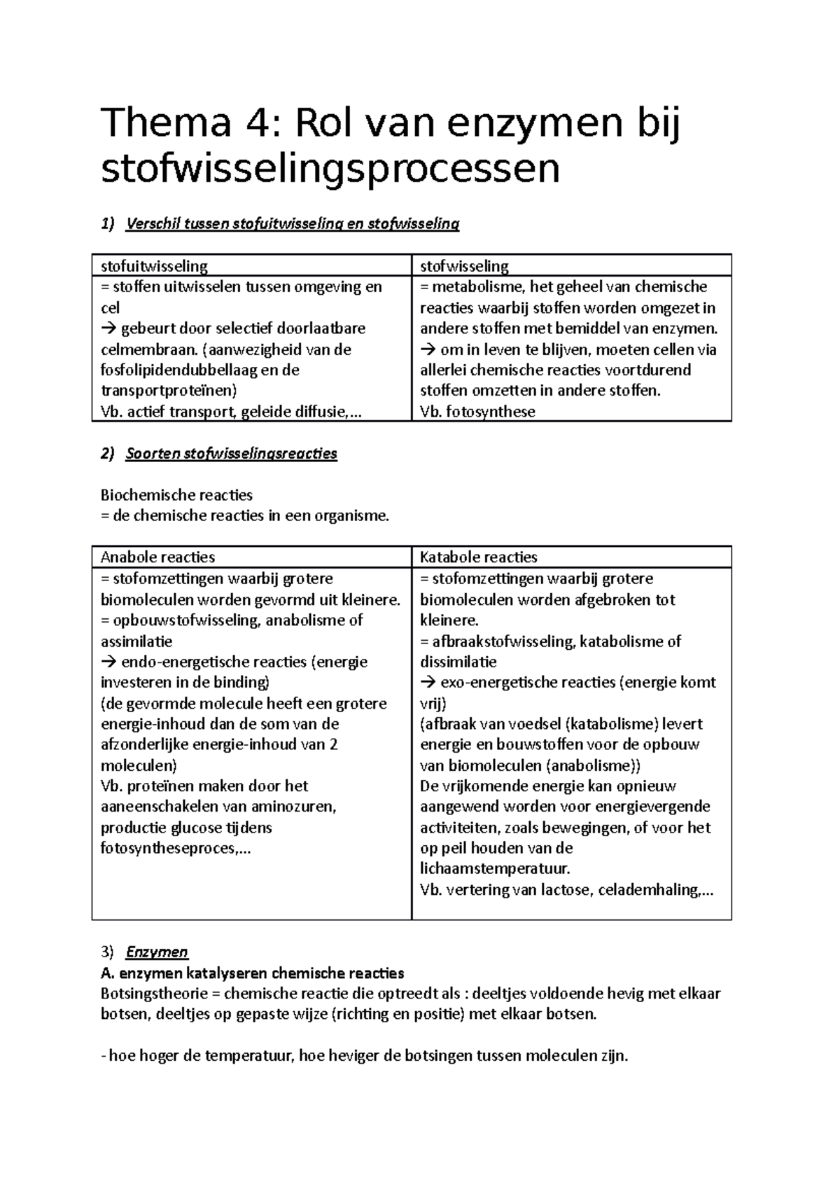 Thema 4 - Thema 4: Rol van enzymen bij stofwisselingsprocessen Verschil ...