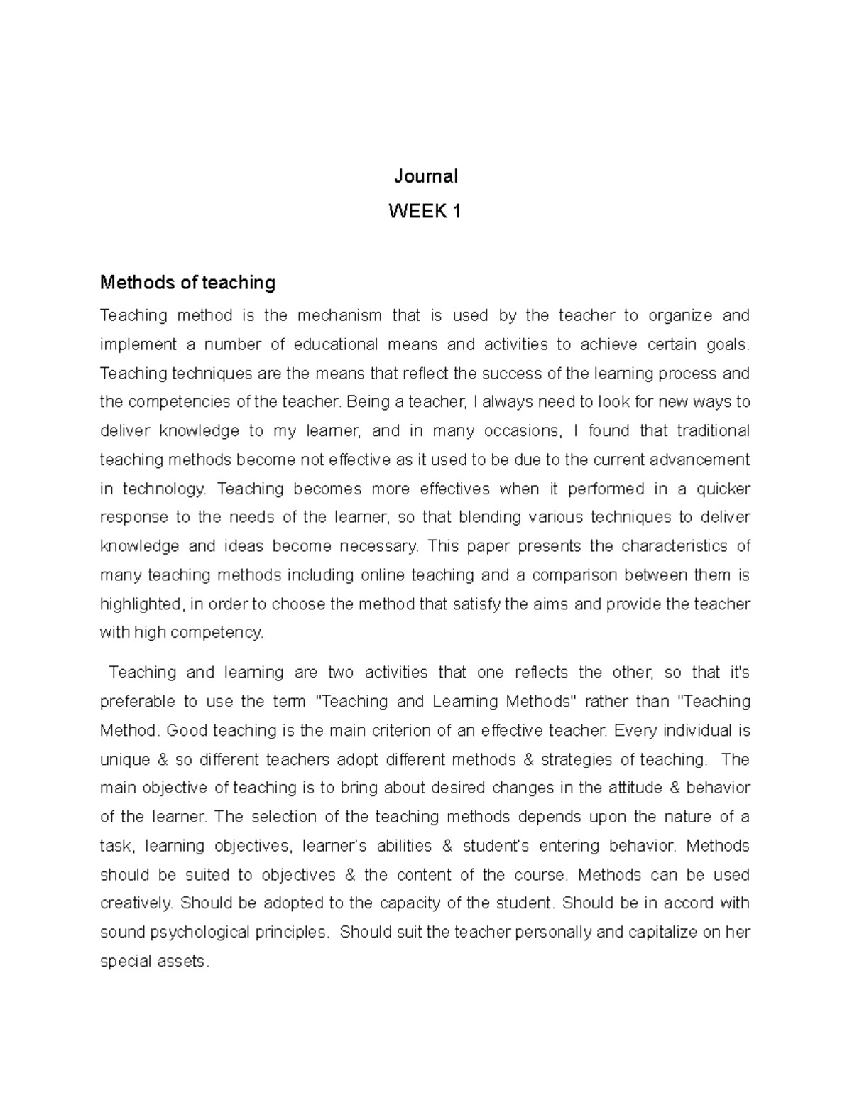 WEEK 1 Journal - Journal WEEK 1 Methods of teaching Teaching method is ...
