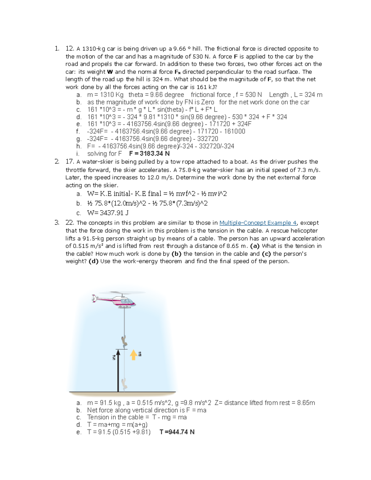 PHY 110 Assignment #6 - 1. 12. A 1310-kg car is being driven up a 9 ° hill. The frictional force ...