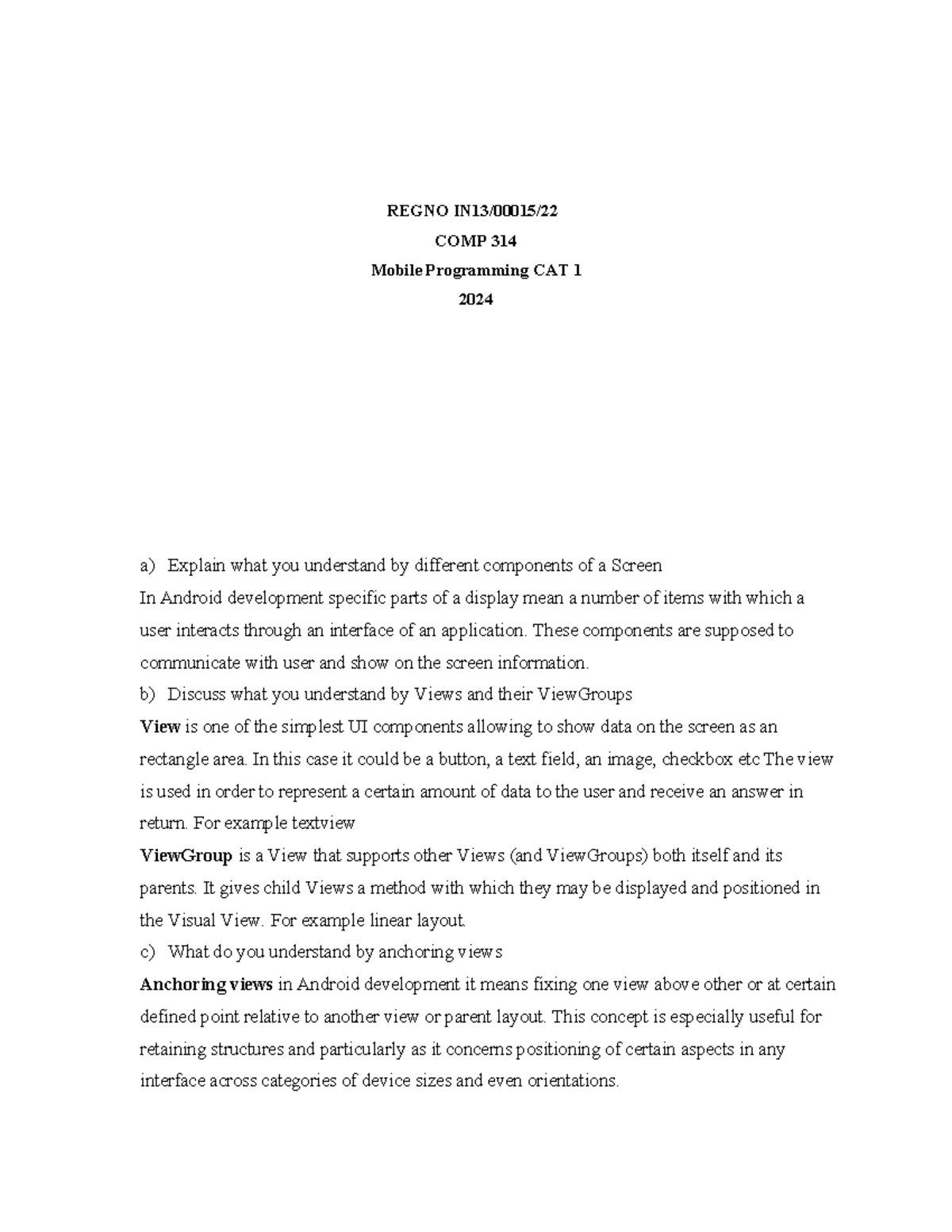 CAT Mobile Application - REGNO IN13/00015/ COMP 314 Mobile Programming CAT 1 2024 a) Explain ...
